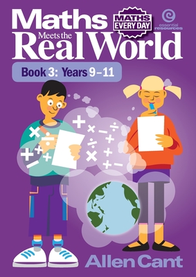 Maths Every Day: Maths Meets The Real World Bk 3 Yrs 9-11 by Allen Cant ...