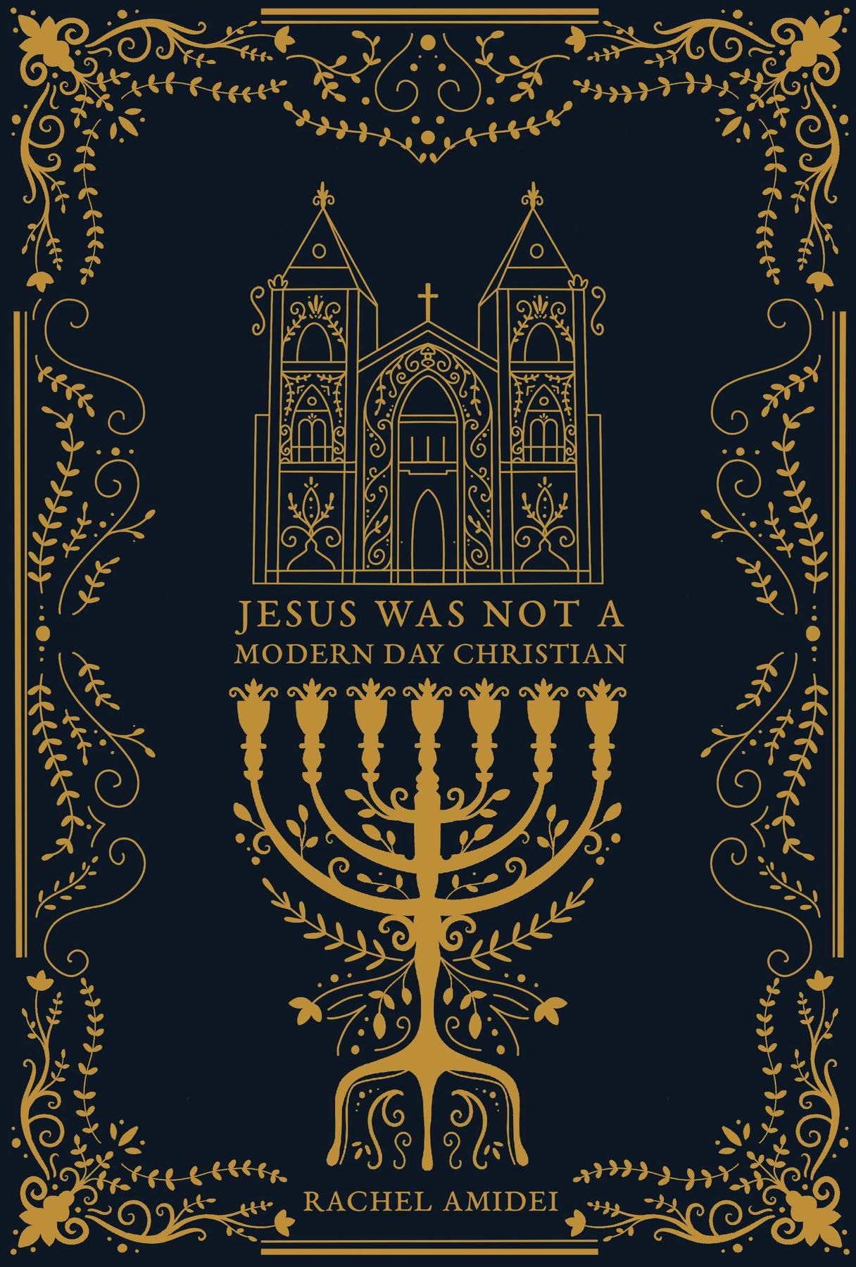 Jesus Was Not A Modern Day Christian by Rachel Amidei | Goodreads