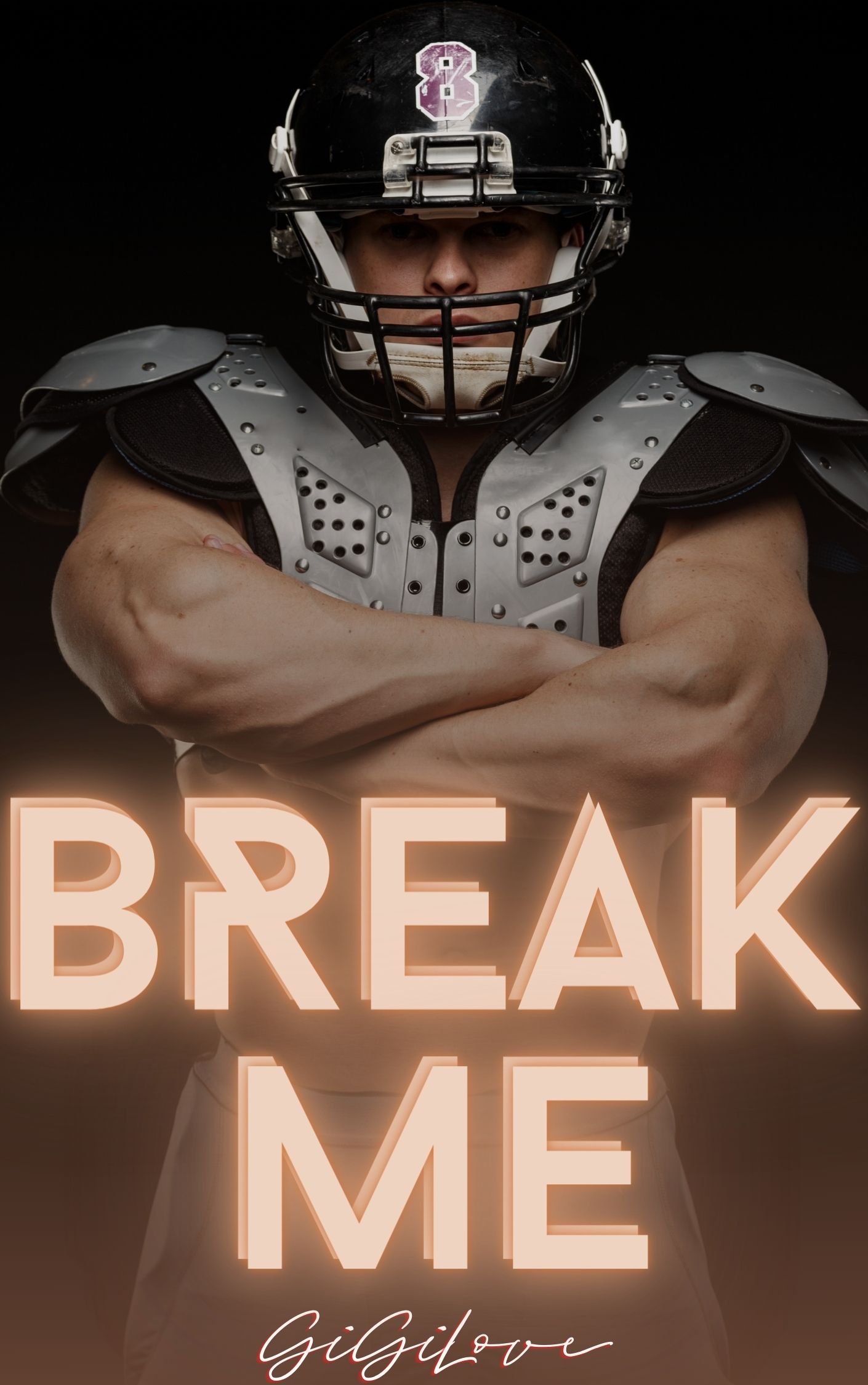 Break Me by Gigi Love | Goodreads