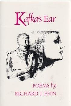 Kafka's Ear. by Richard J. Fein | Goodreads