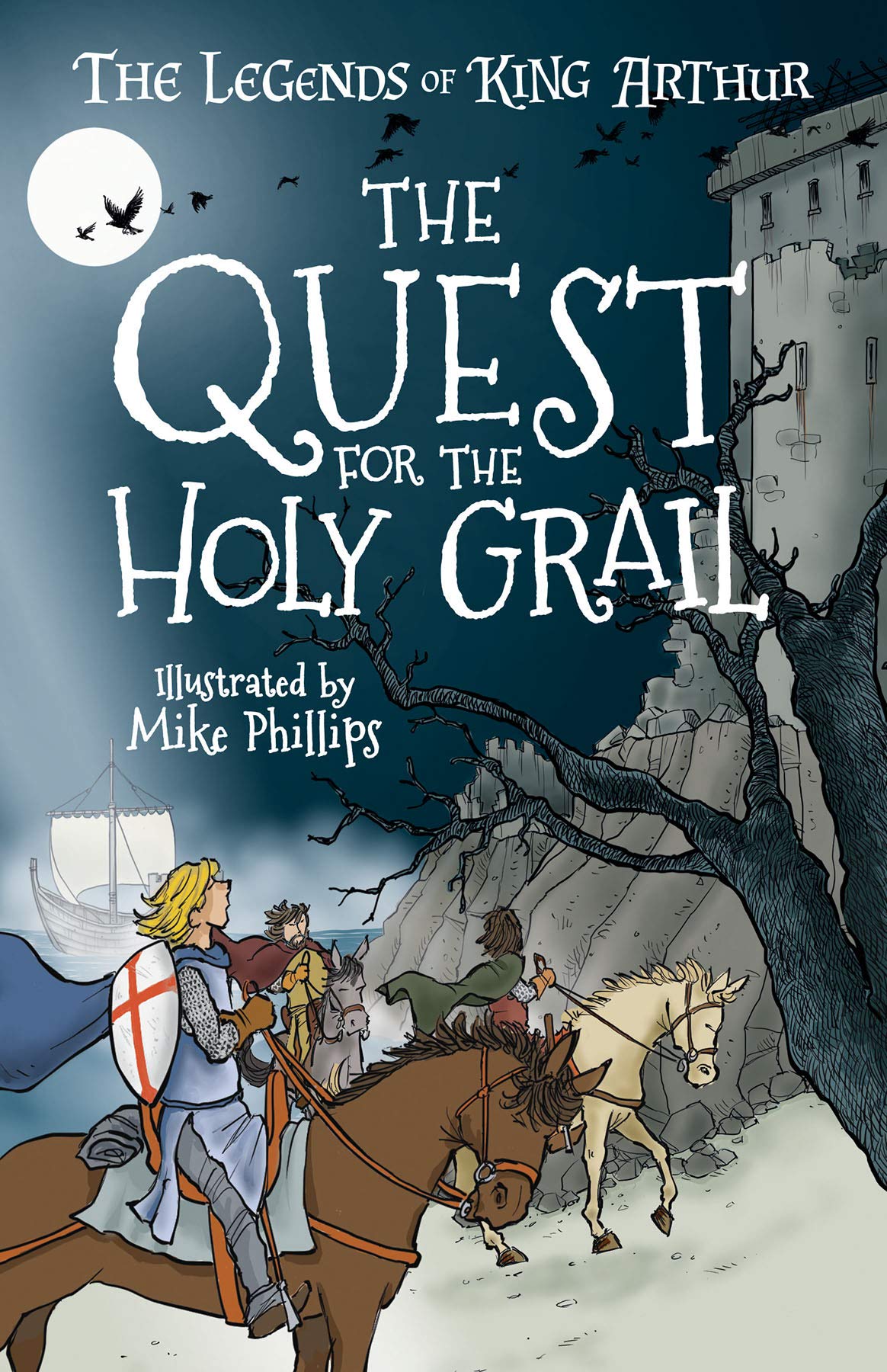The Legends of King Arthur: The Quest for the Holy Grail (The Legends ...