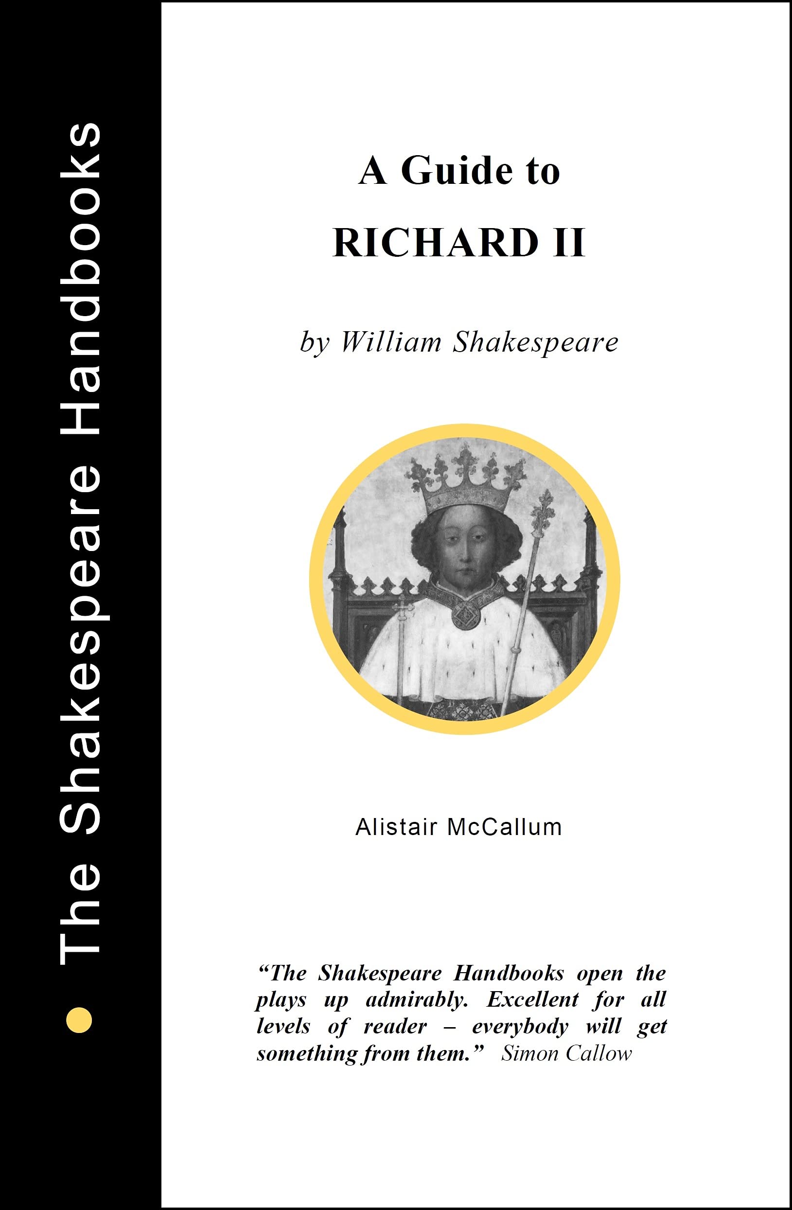 A Guide to Richard II by Alistair McCallum | Goodreads