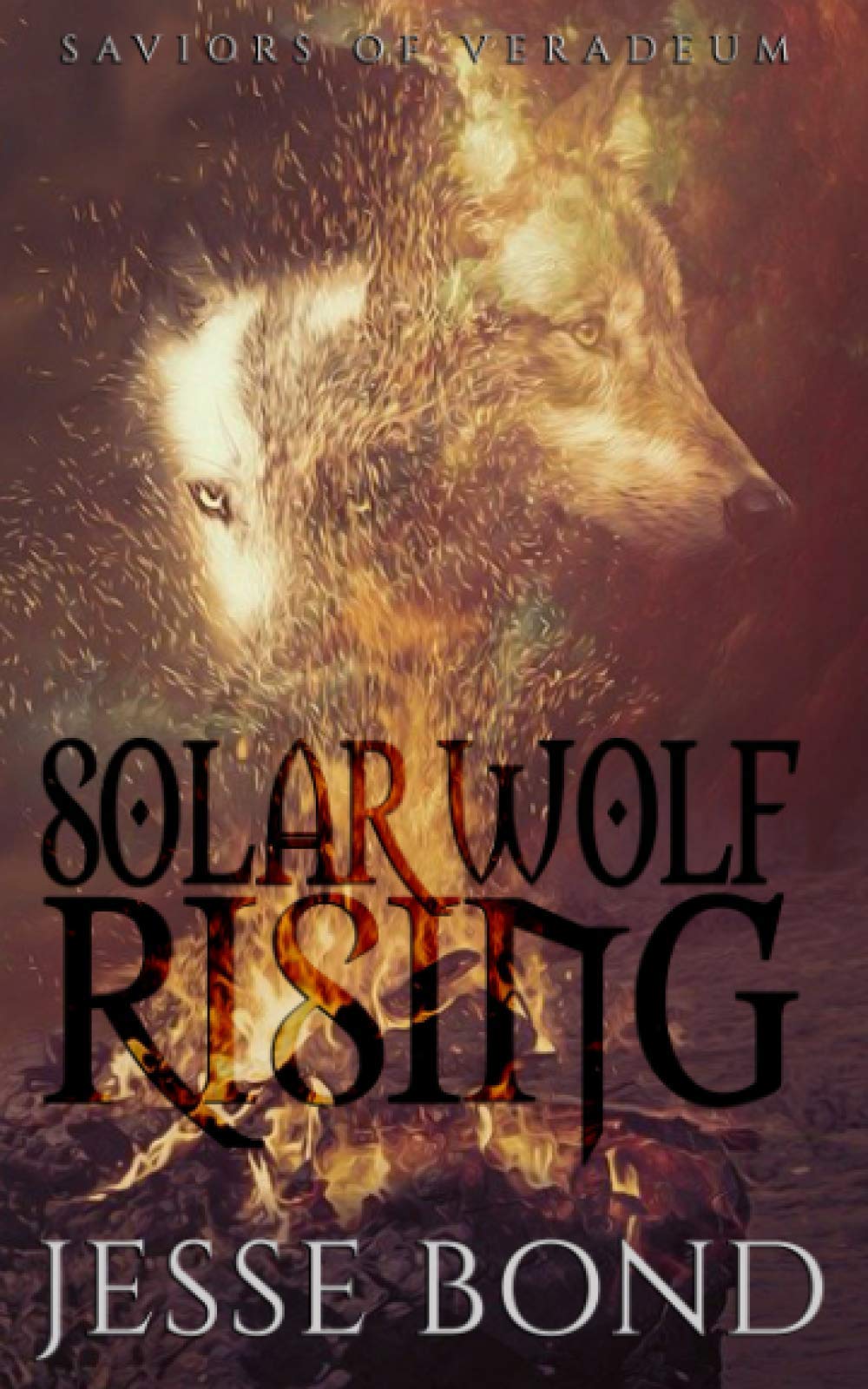 Solar Wolf Rising (Saviors of Veradeum) by Jesse Bond | Goodreads