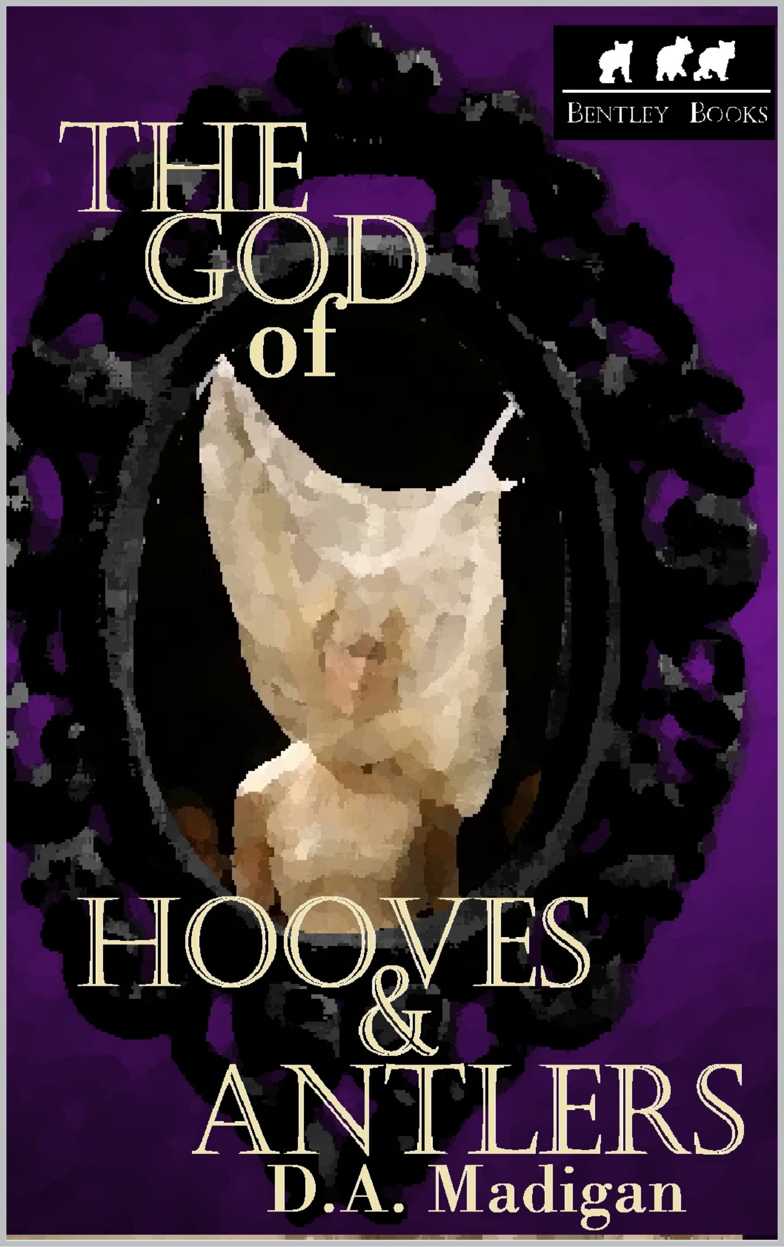 The God of Hooves & Antlers by D.A. Madigan | Goodreads