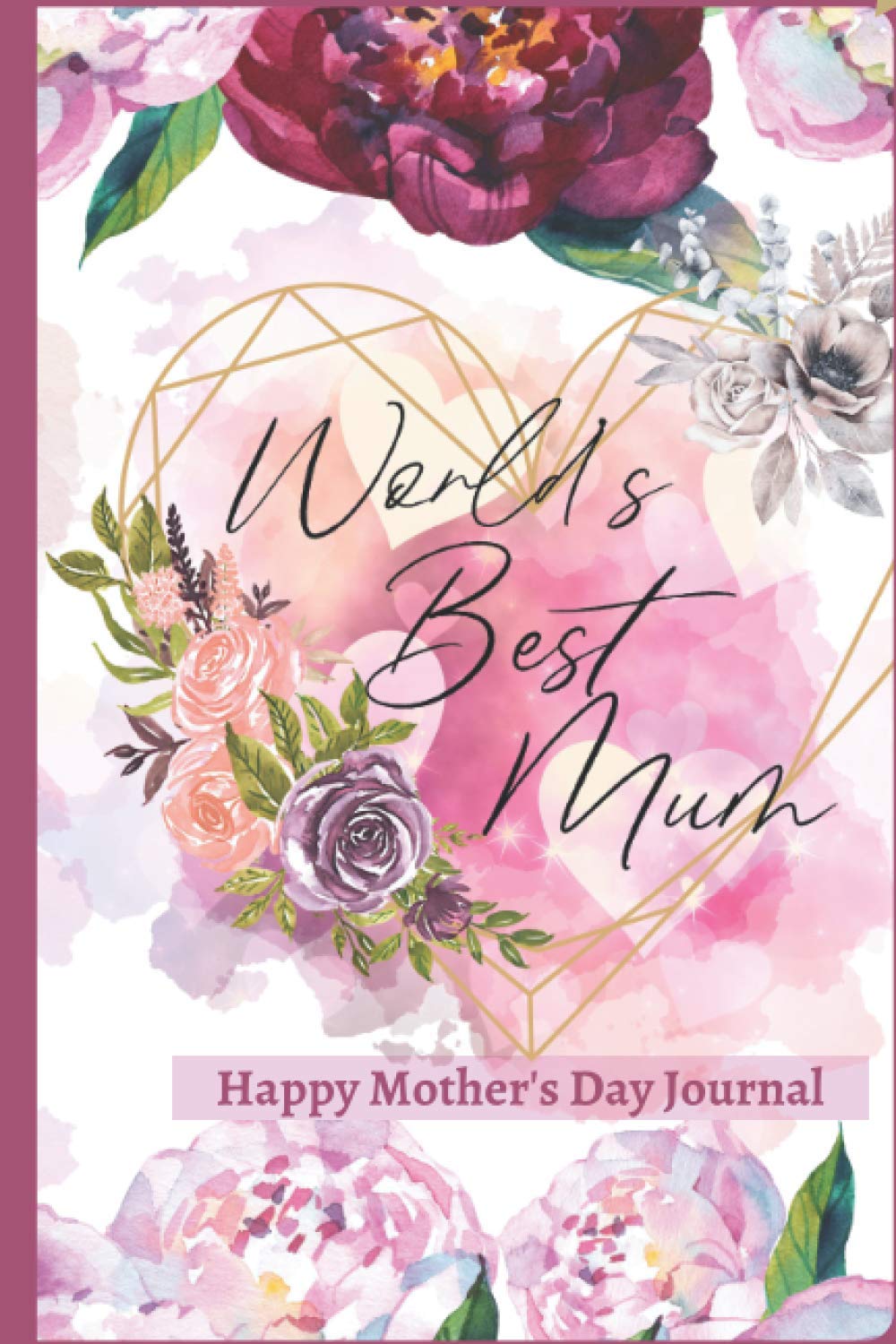 Happy Mother's Day Journal: Mother's Day Gifts: Journal For Women by ...