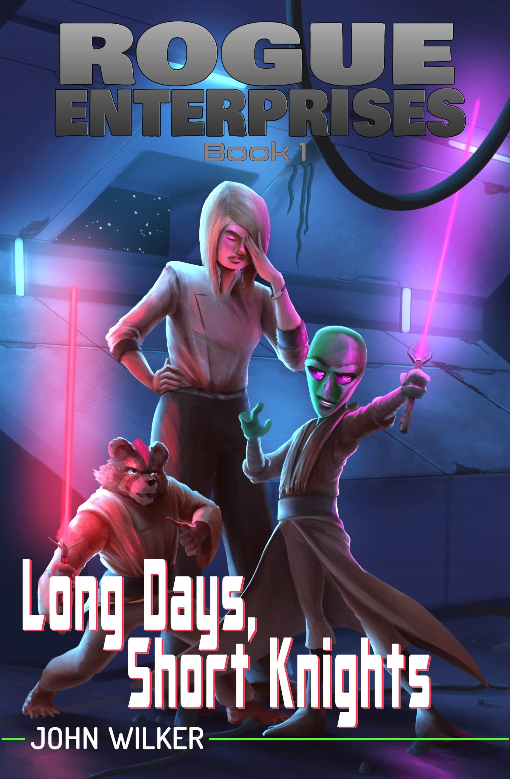 Long Days, Short Knights (Rogue Enterprises #1) by John Wilker | Goodreads