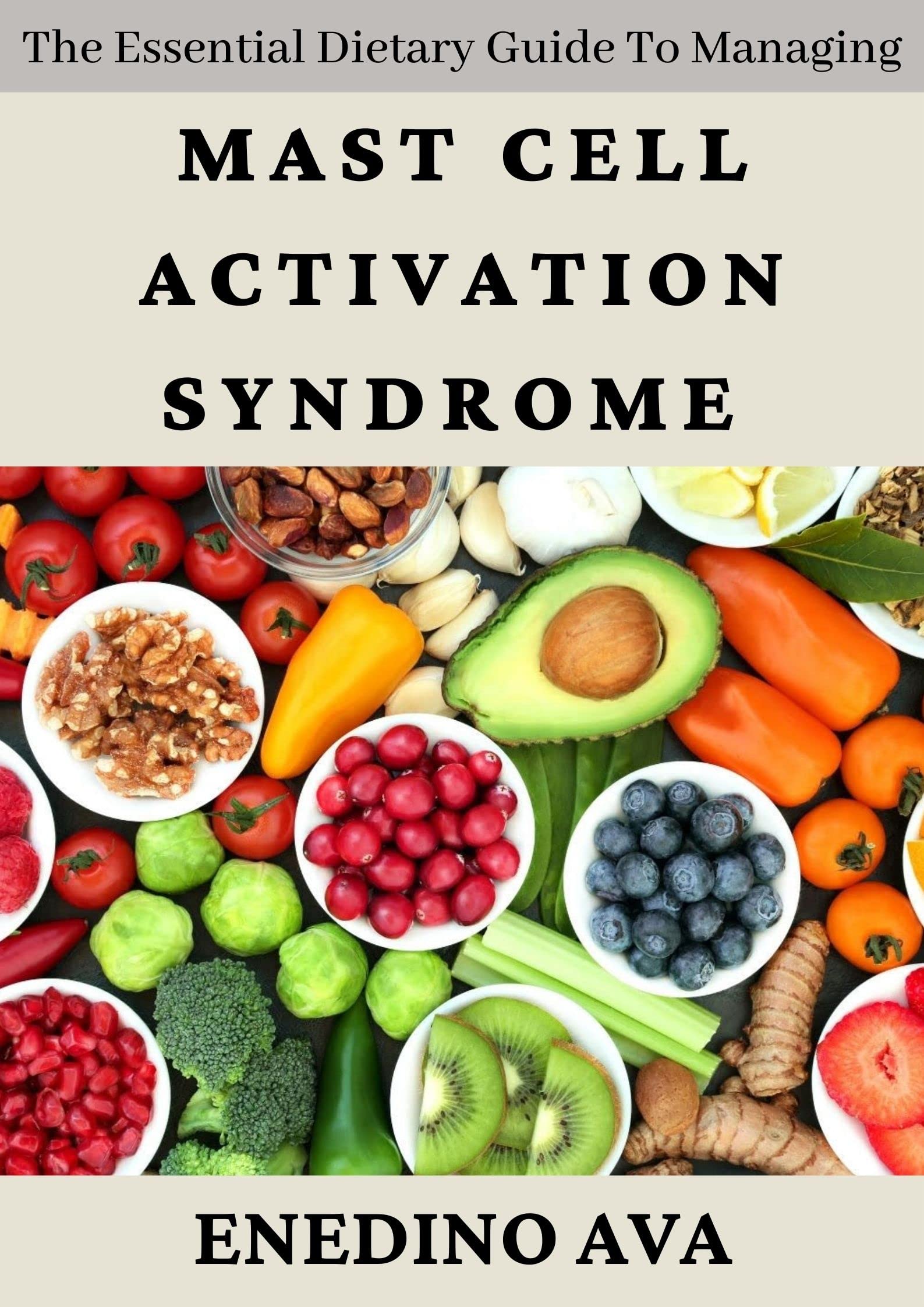 The Essential Dietary Guide To Managing Mast Cell Activation Syndrome ...