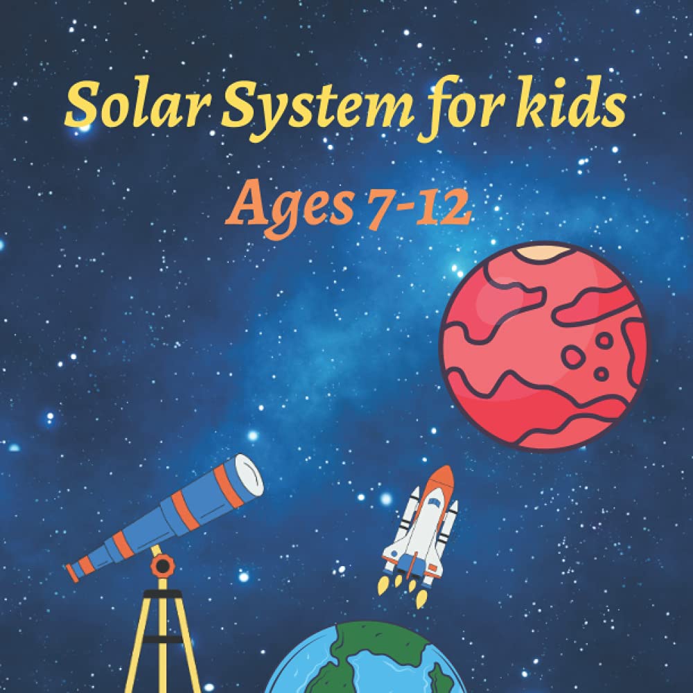 Solar system for kids ages 7-12: The First Big Book of Space & Planets ...