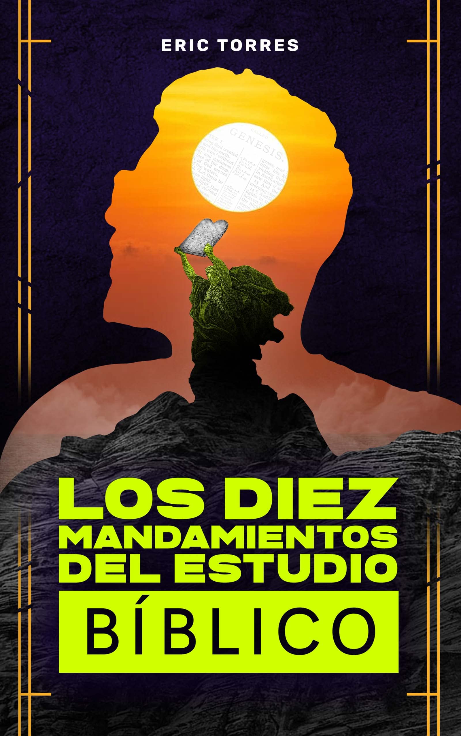 Los diez mandamientos del estudio bíblico: Cómo leer la Biblia y por ...