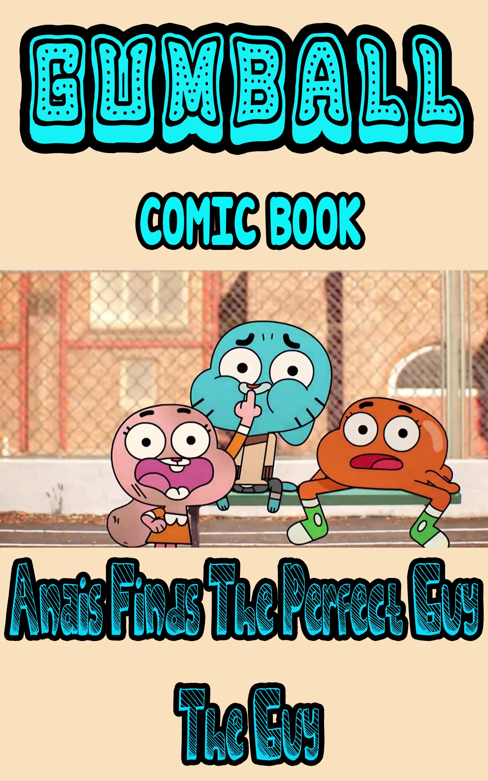 Gumball comic book: Anais Finds The Perfect Guy _ The Guy by Javier ...