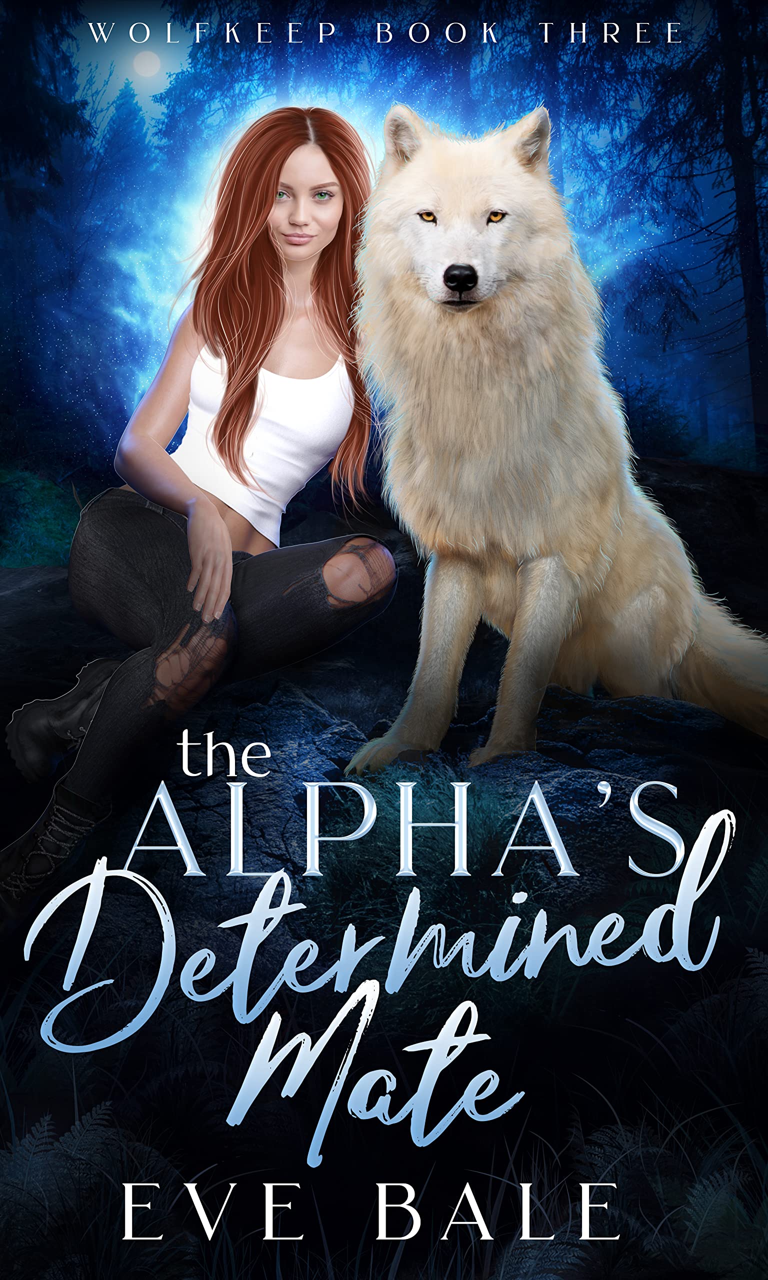 The Alpha's Determined Mate (Wolfkeep, #3) by Eve Bale | Goodreads