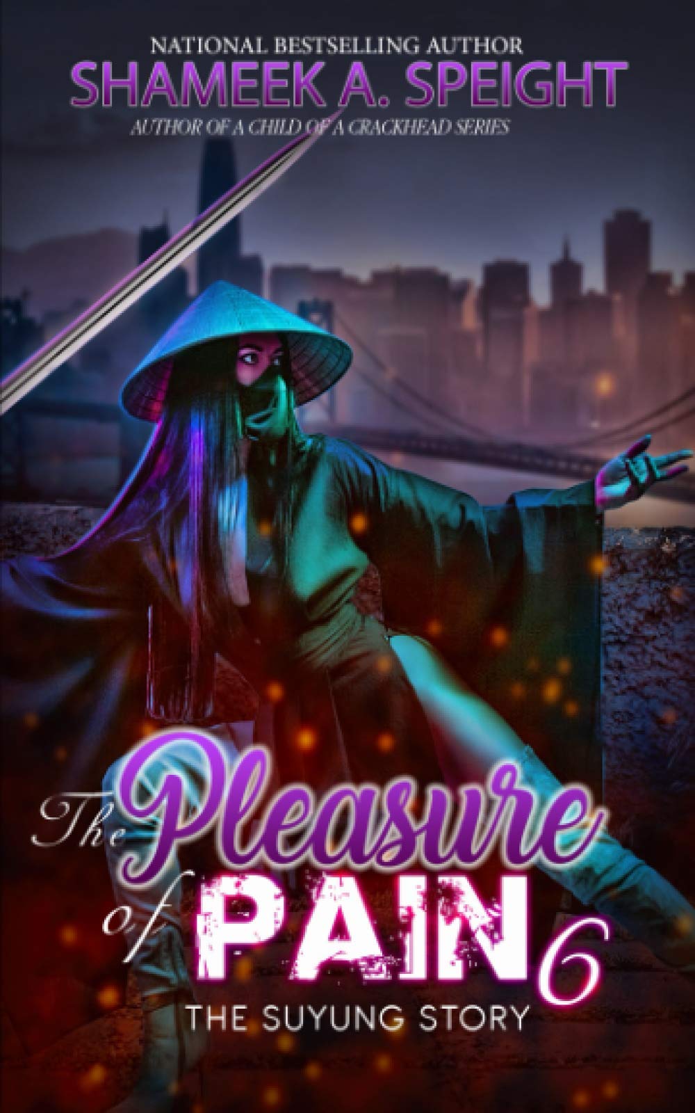 The Pleasure of pain 6: THE SUYUNG STORY by Shameek A Speight | Goodreads