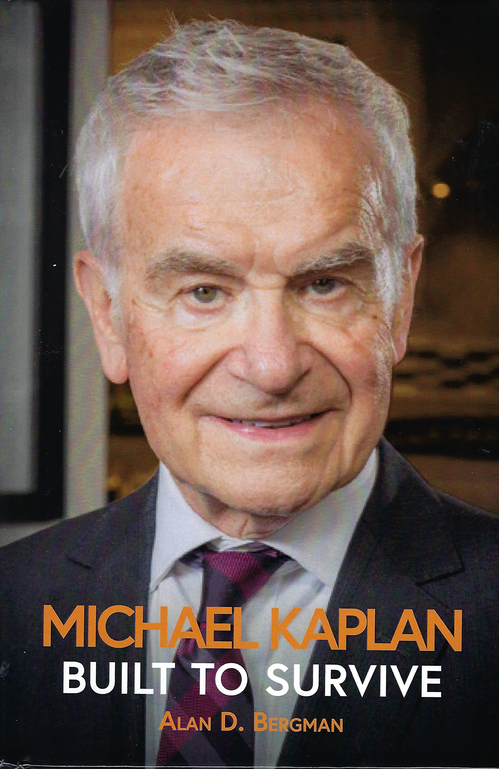 Michael Kaplan Built to Survive by Alan D. Bergman | Goodreads