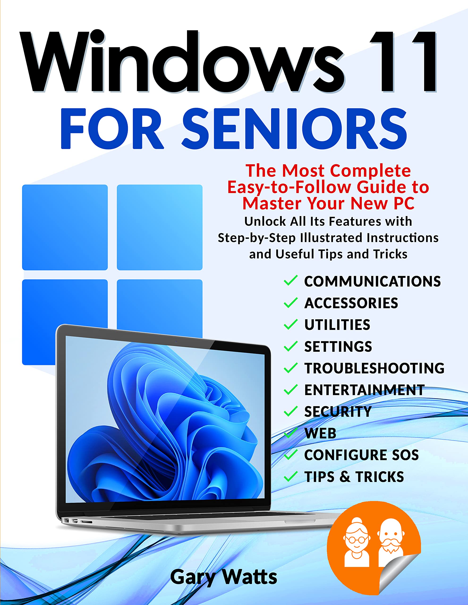 Windows 11 for Seniors: The Most Complete Easy-to-Follow Guide to ...