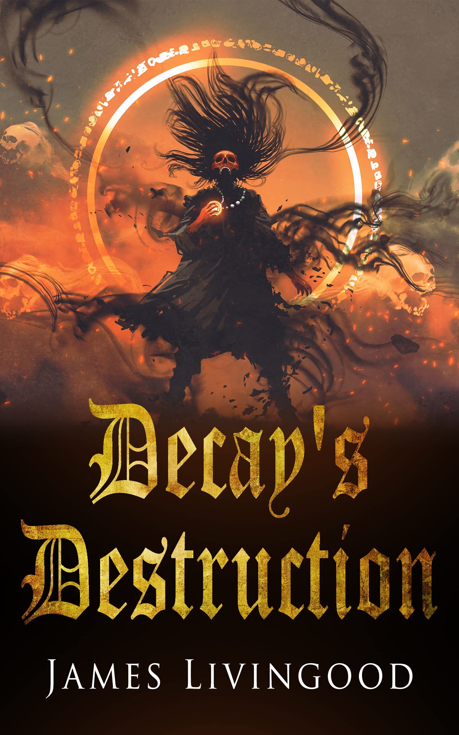 Decay's Destruction by James Livingood | Goodreads