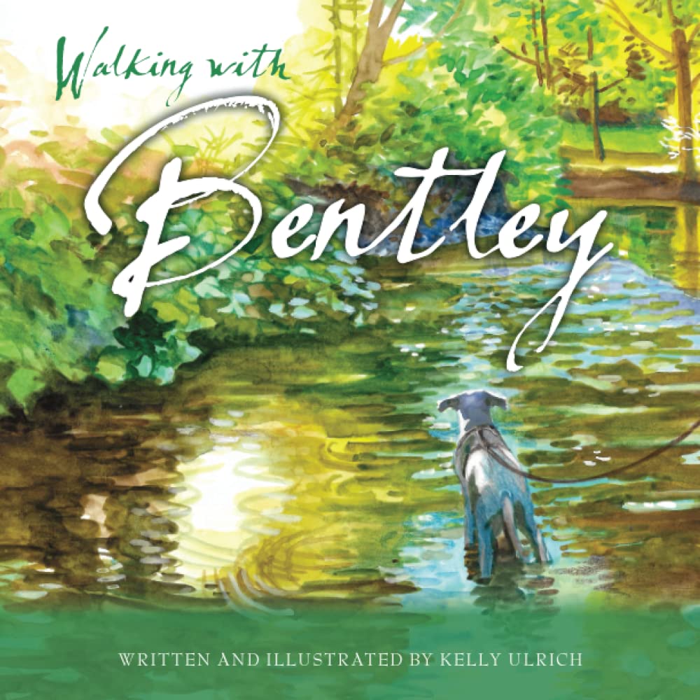 Walking with Bentley by Kelly Ulrich | Goodreads