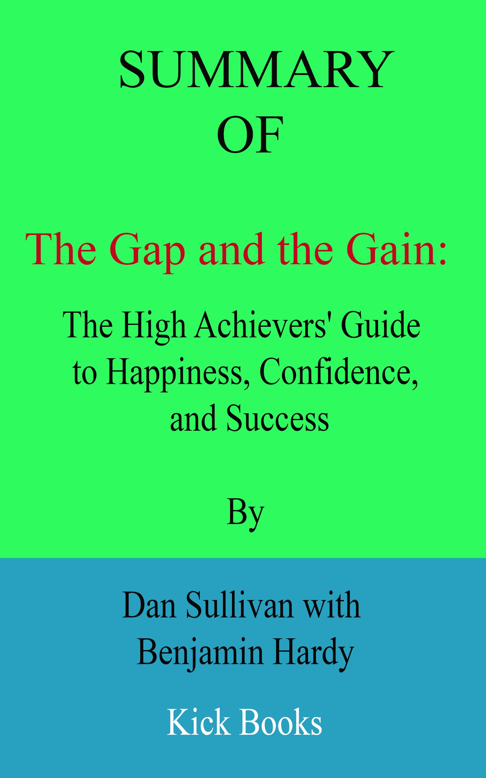 Summary of The Gap and the Gain: The High Achievers' Guide to Happiness ...