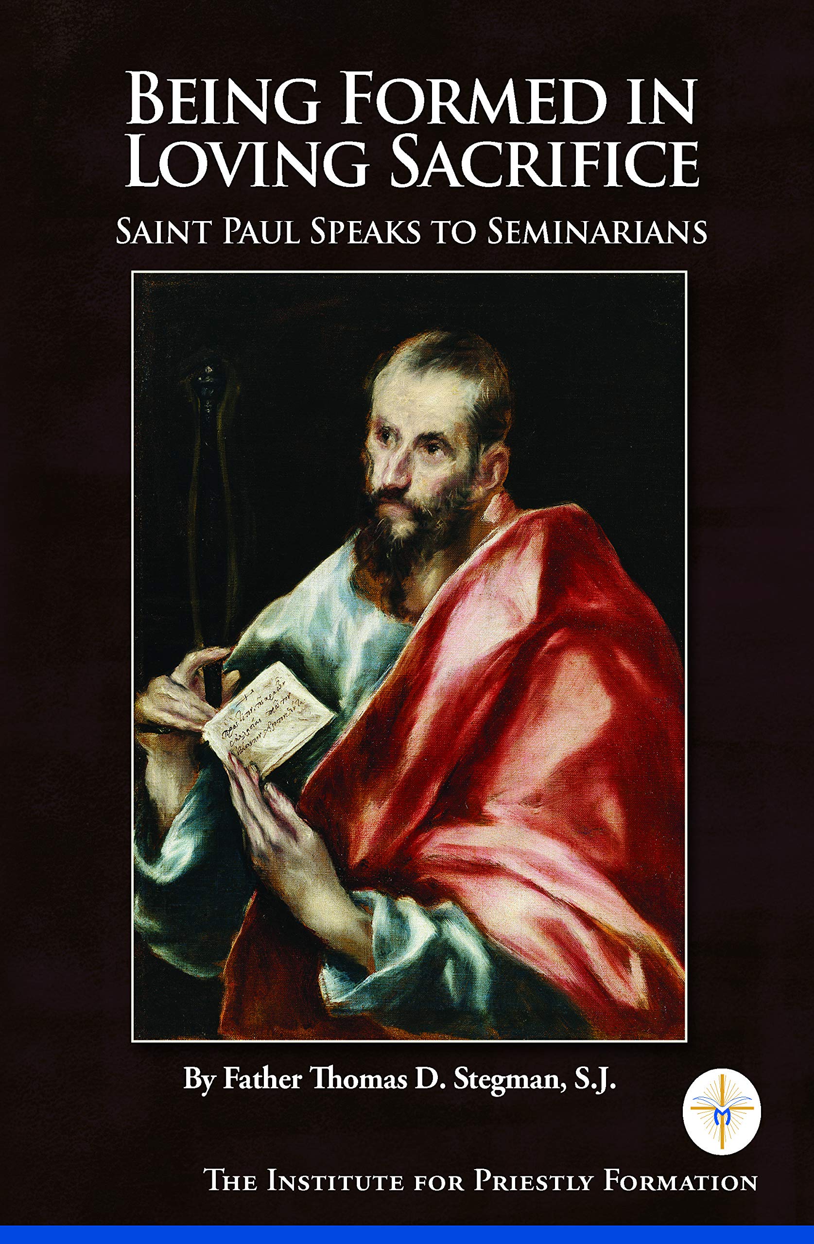 Being Formed in Loving Service: St Paul Speaks to Seminarians by Father ...