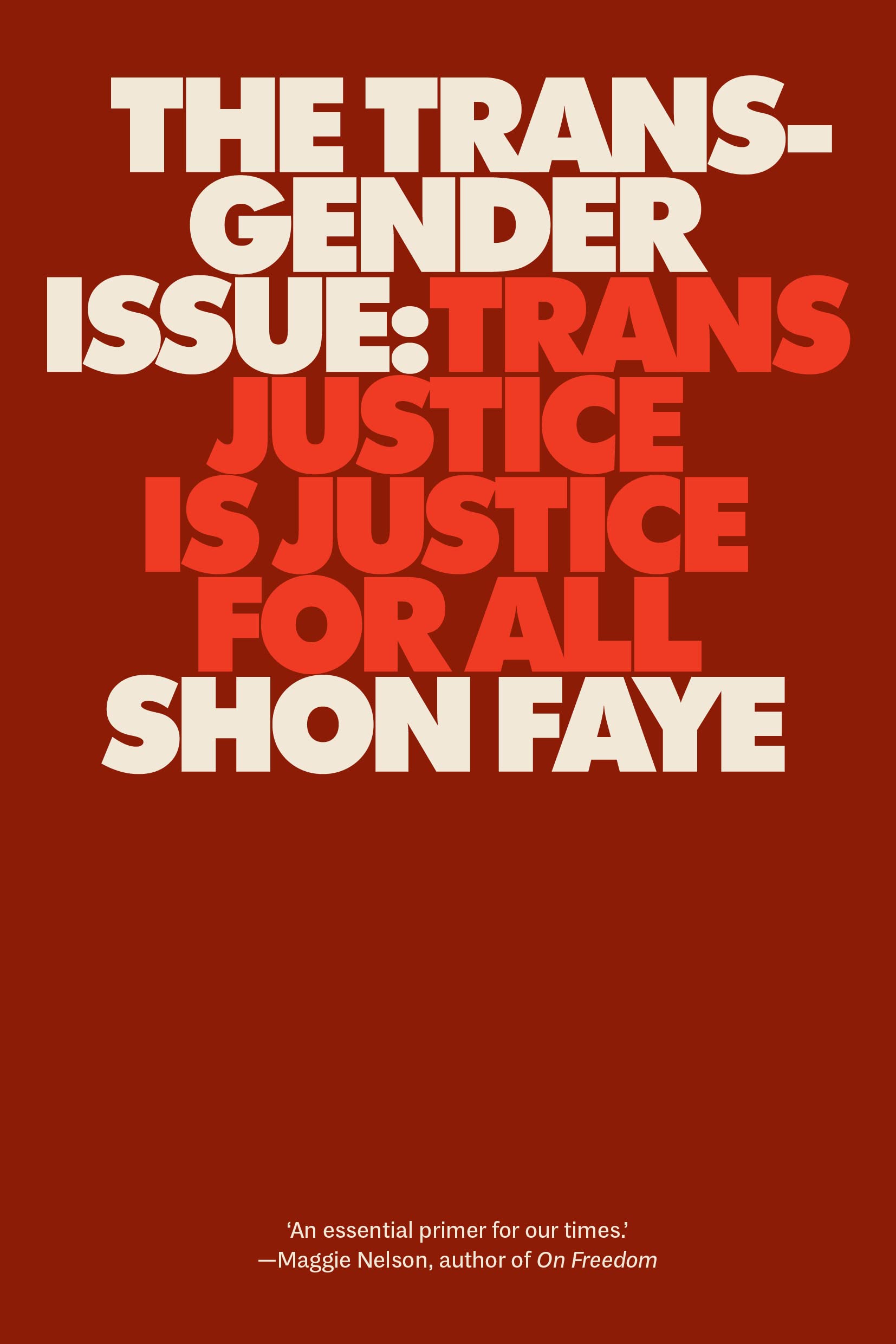The Transgender Issue: Trans Justice Is Justice for All by Shon Faye ...