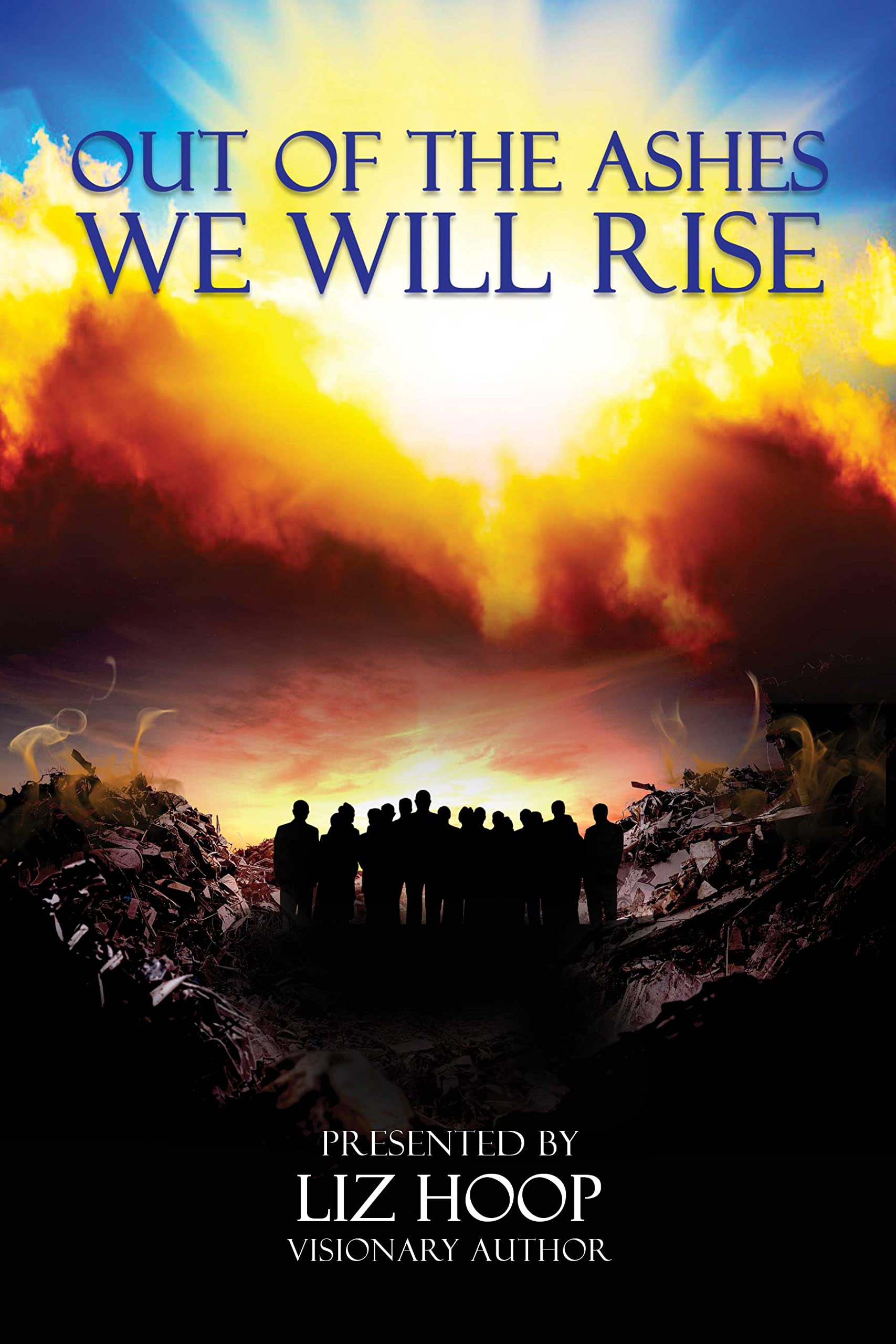 Out of the Ashes: We Will Rise by Liz Hoop | Goodreads