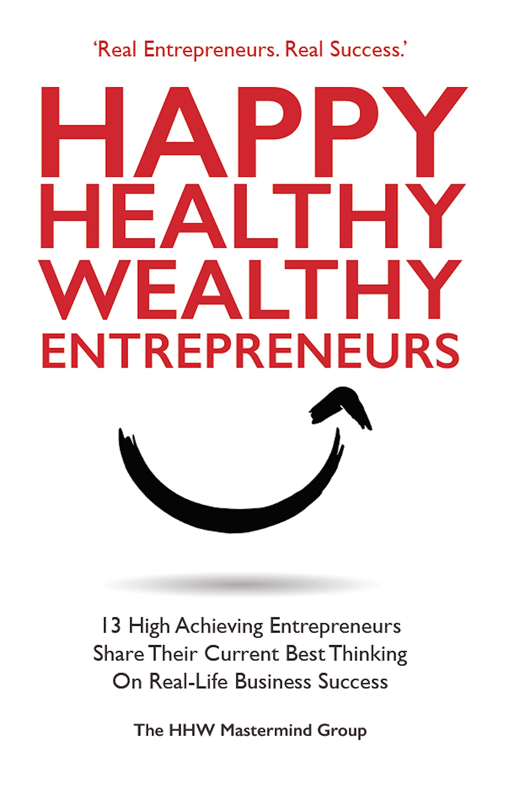Happy Healthy Wealthy Entrepreneurs by James Ker-Reid | Goodreads