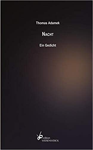 Nacht. Ein Gedicht by Thomas Adamek | Goodreads