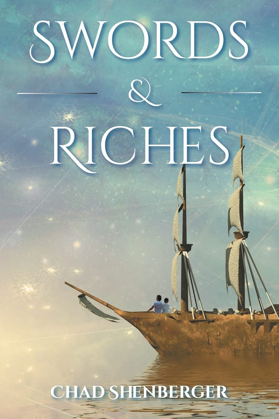 Swords & Riches by Chad Shenberger | Goodreads