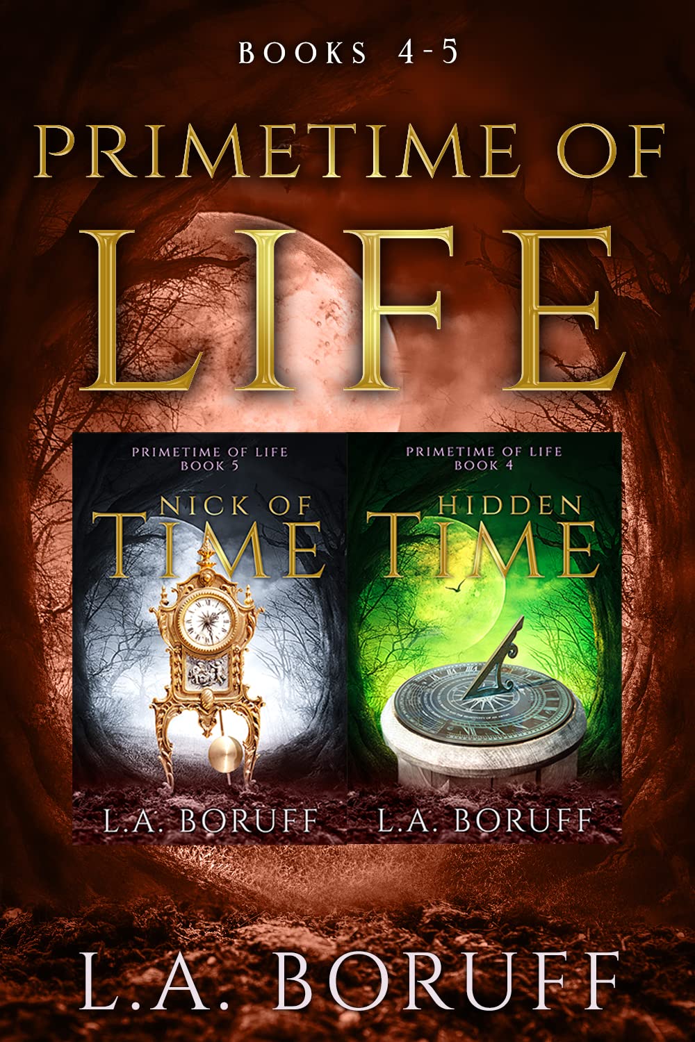 Primetime of Life: Books 4-5 by L.A. Boruff | Goodreads