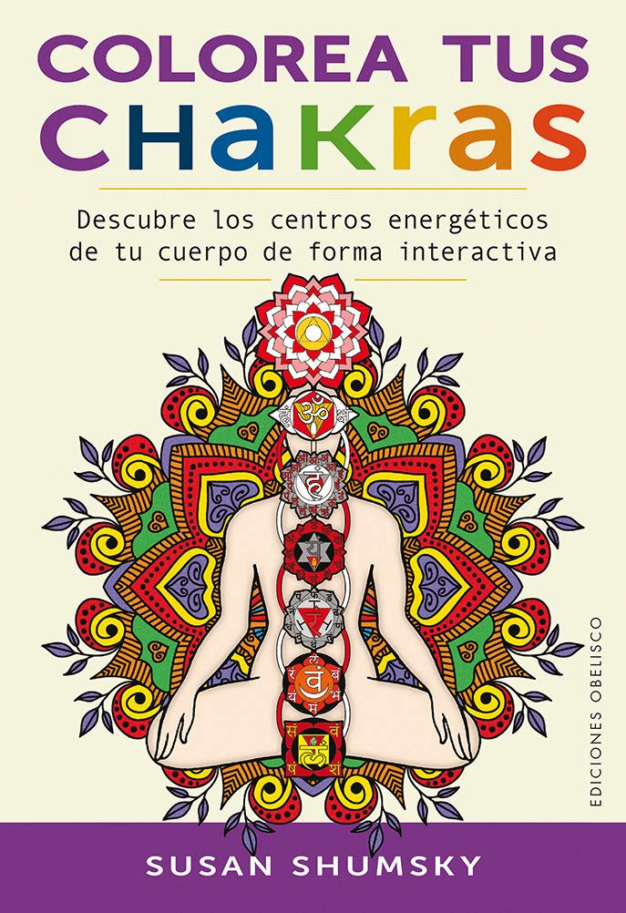 Colorea tus chakras by Susan Shumsky | Goodreads
