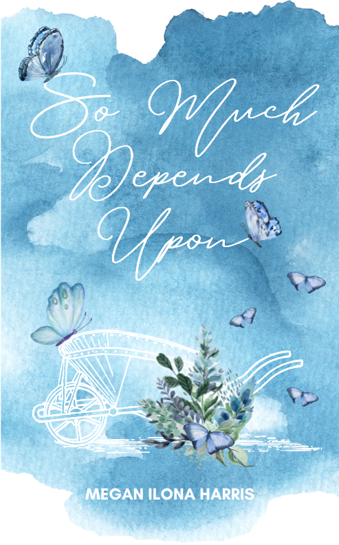 So Much Depends Upon by Megan Ilona Harris | Goodreads