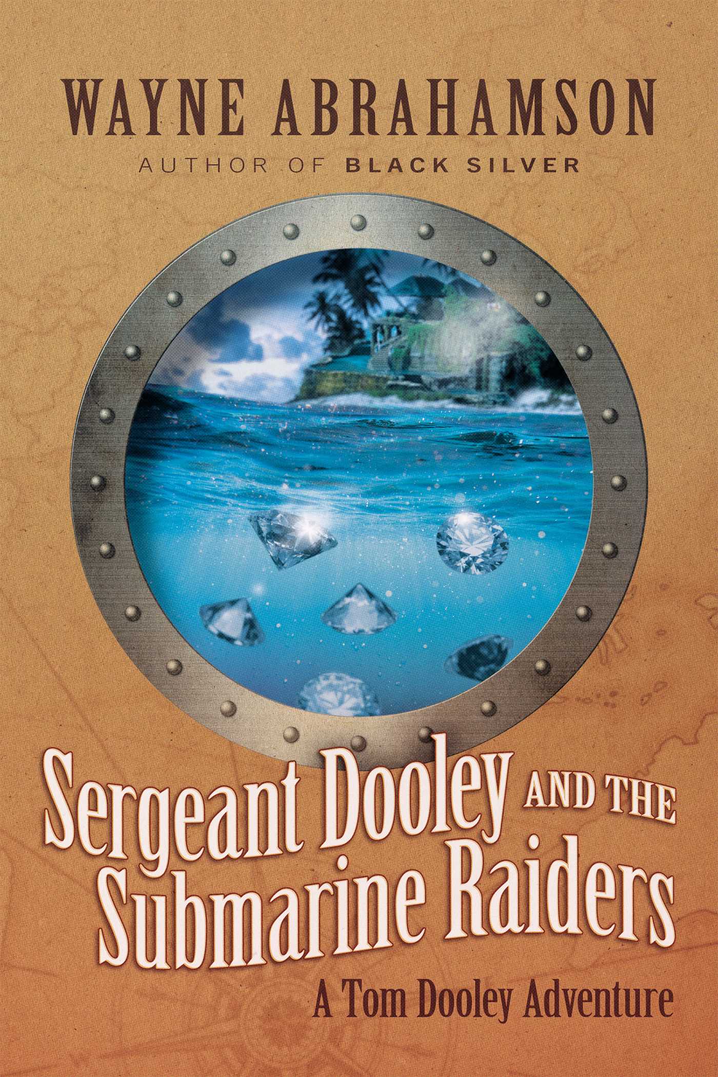 Sergeant Dooley and the Submarine Raiders by Wayne Abrahamson | Goodreads