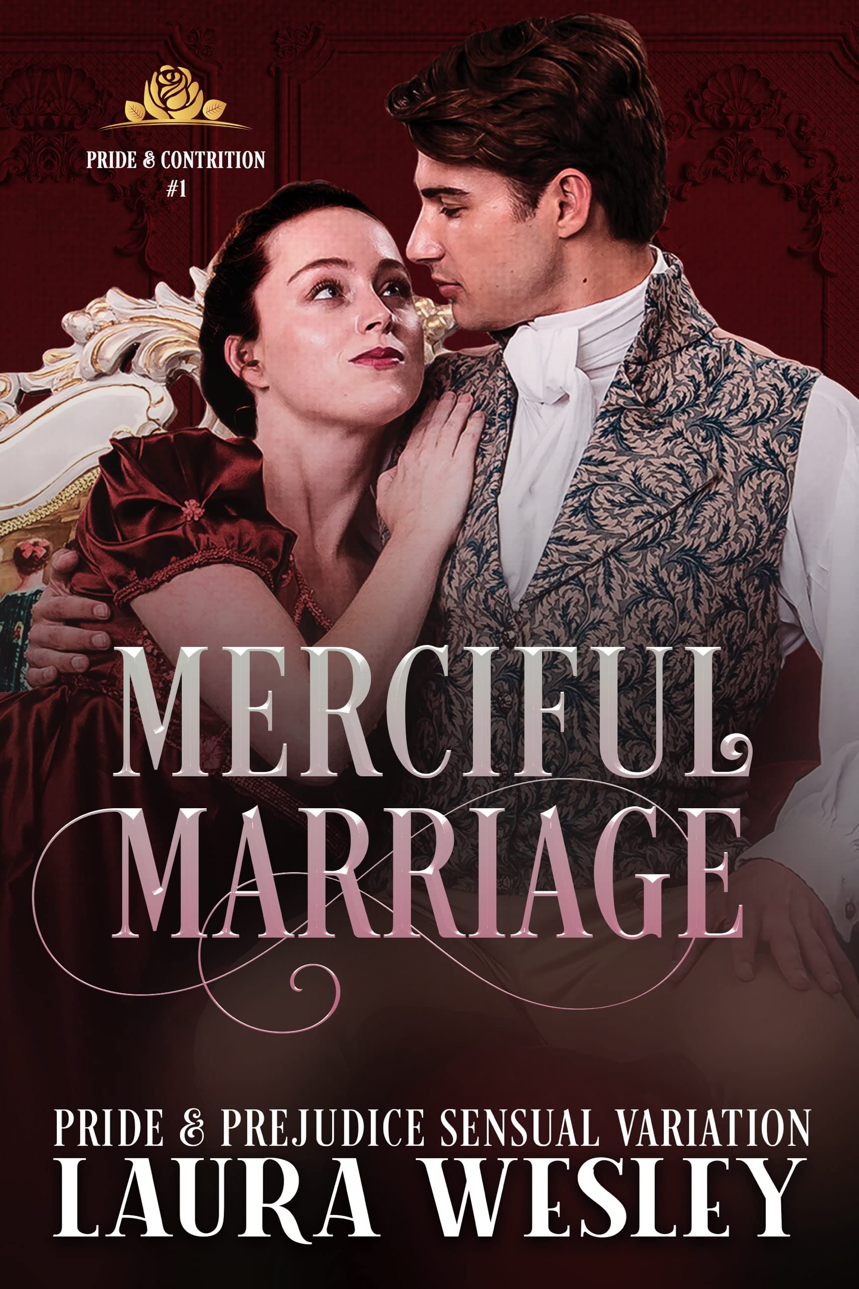 Merciful Marriage: A Pride & Prejudice Sensual Variation by Laura ...