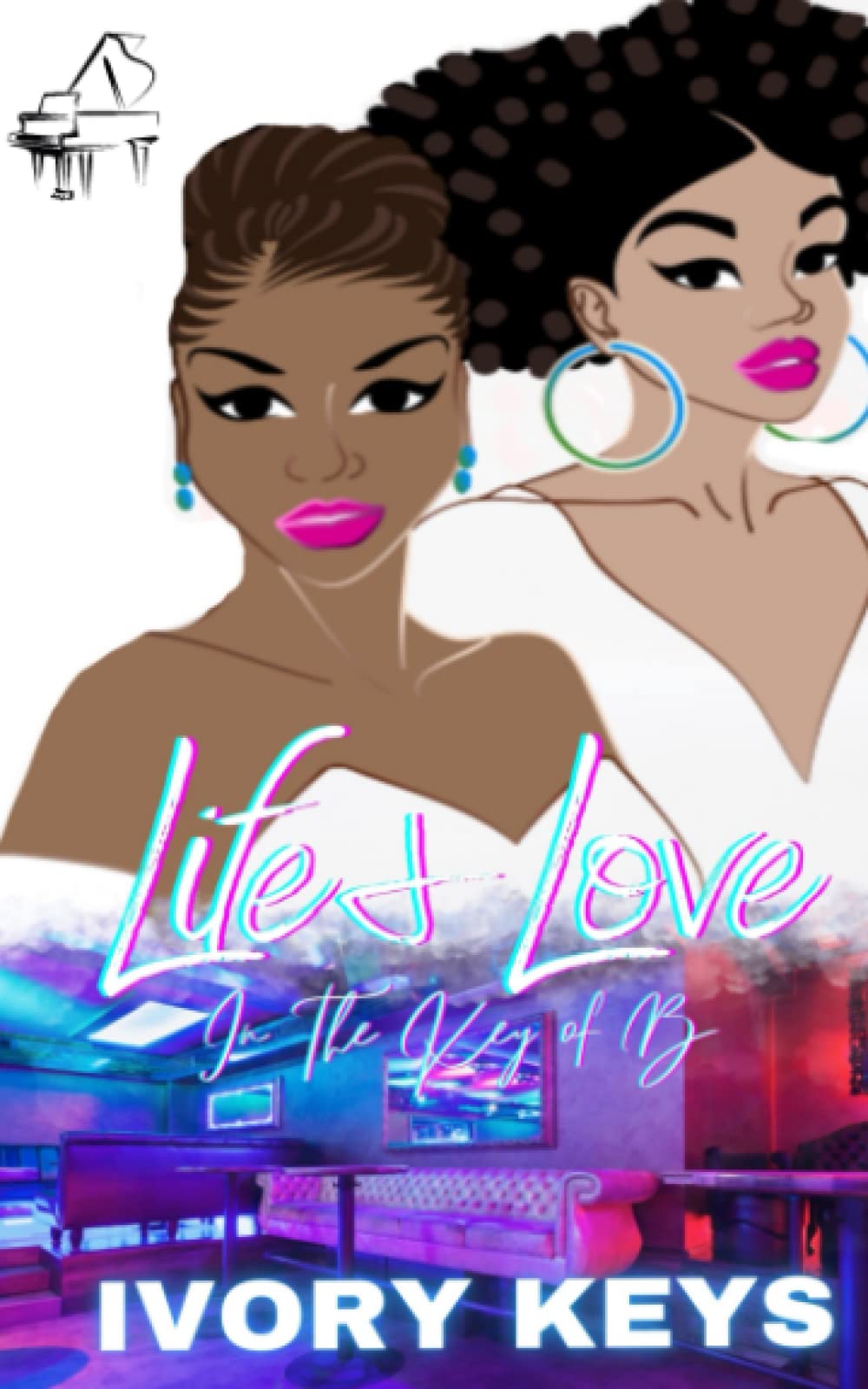 Life & Love (In The Key of B) by Ivory Keys | Goodreads