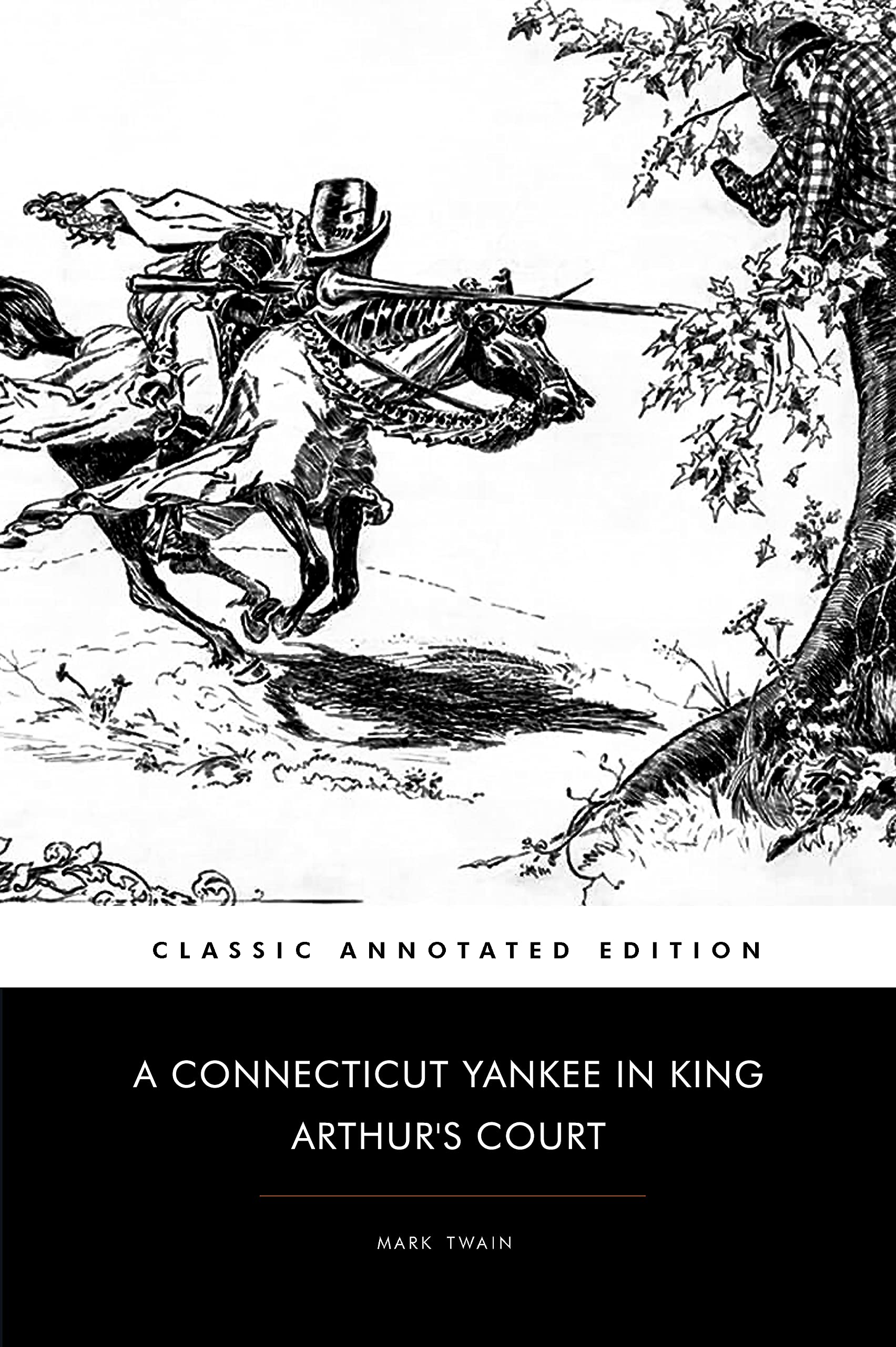 A Connecticut Yankee in King Arthur's Court Annotated by Mark Twain ...