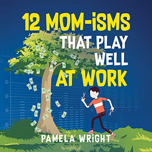 12 MOM-iSMS THAT PLAY WELL AT WORK by Pamela Wright | Goodreads