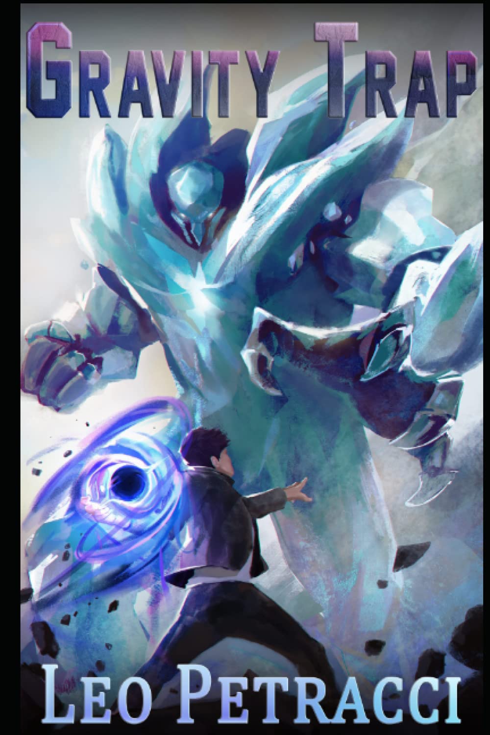 Gravity Trap (Places of Power) by Leo Petracci | Goodreads