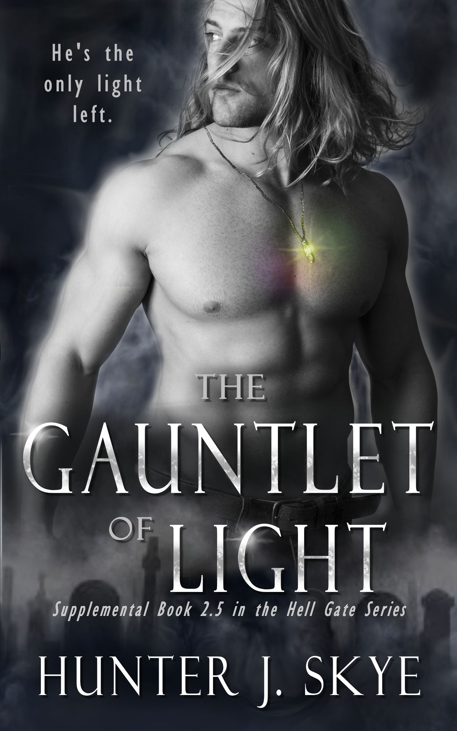 The Gauntlet of Light by Hunter J. Skye | Goodreads