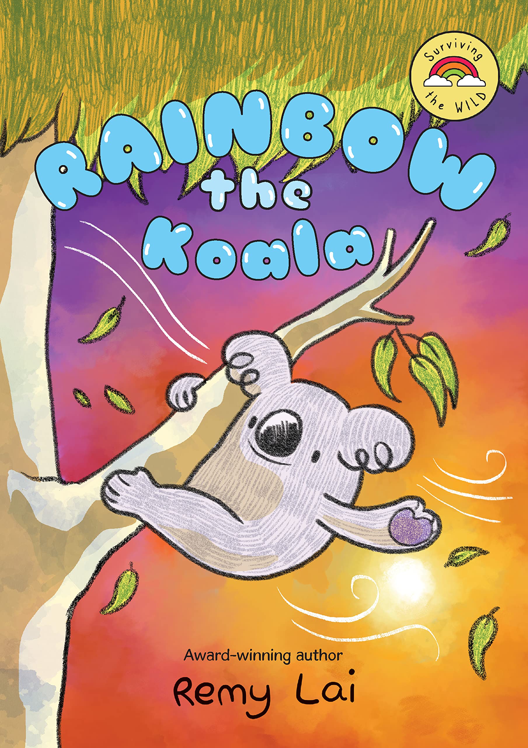 Rainbow the Koala: Surviving the Wild 1 by Remy Lai | Goodreads