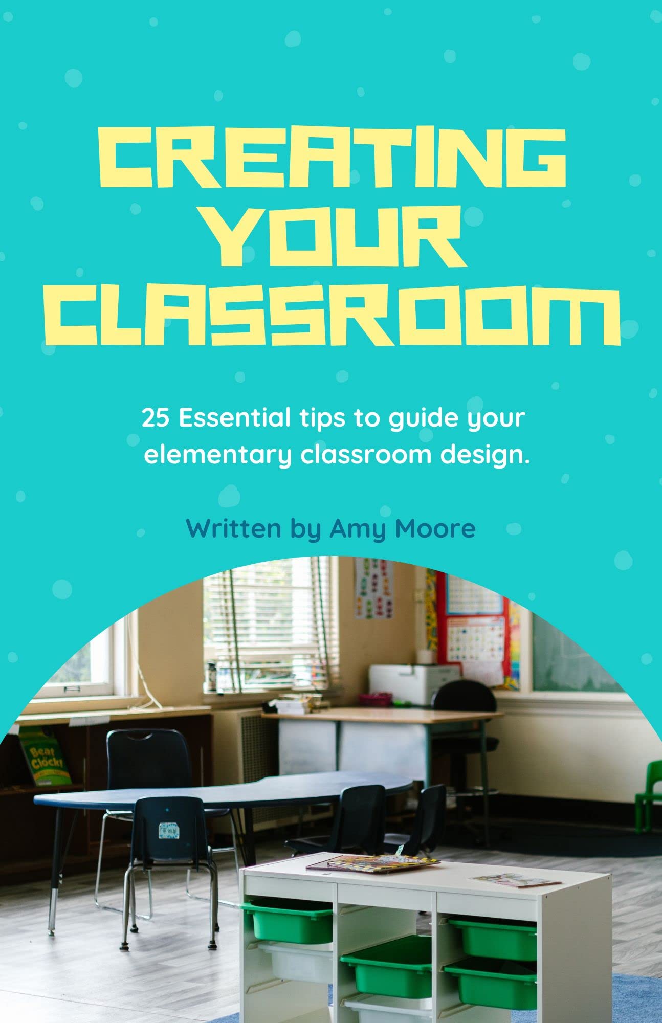 Creating Your Classroom: 25 Essential tips to guide your elementary ...