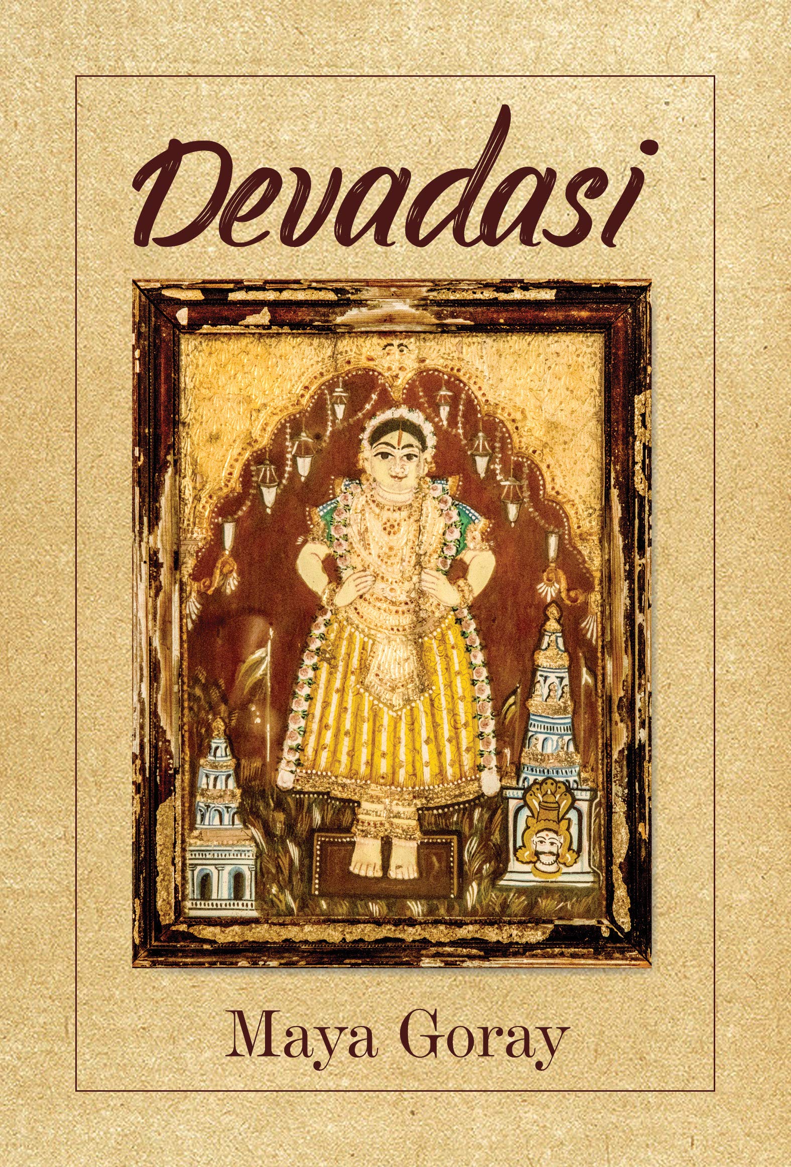 Devadasi by Maya Goray | Goodreads