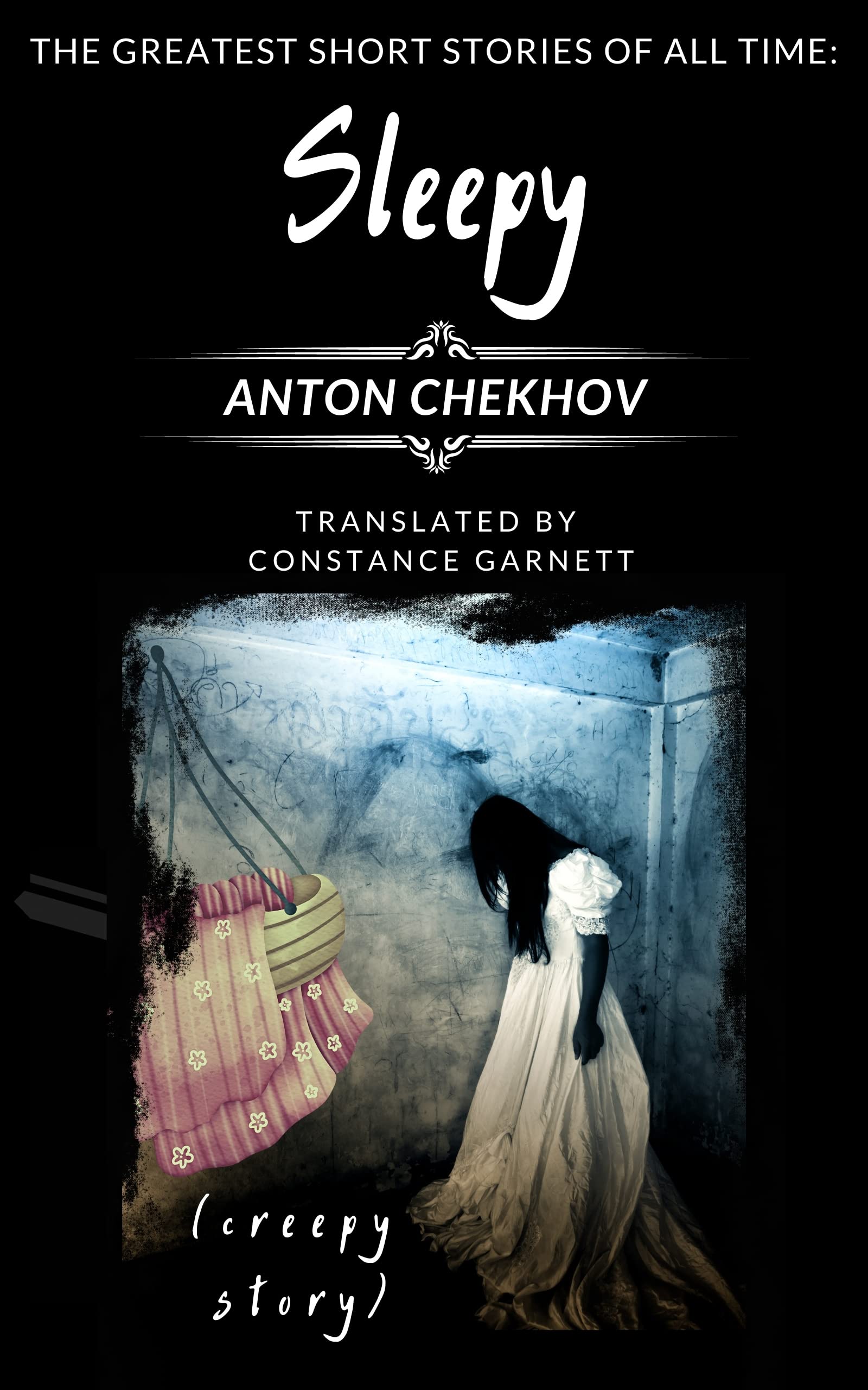 The Greatest Short Stories of All Time: Sleepy by A. Chekhov by Anton ...