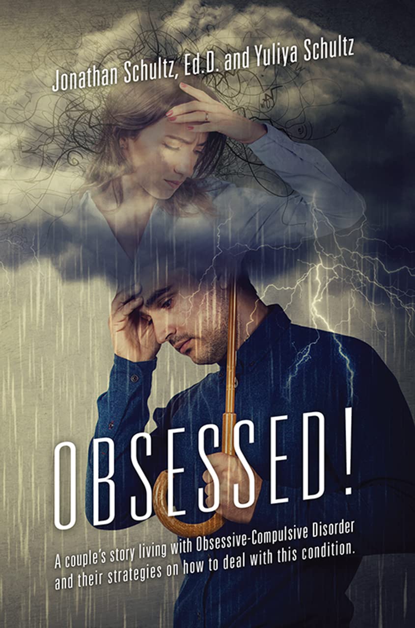 OBSESSED!: A couple’s story living with Obsessive-Compulsive Disorder ...