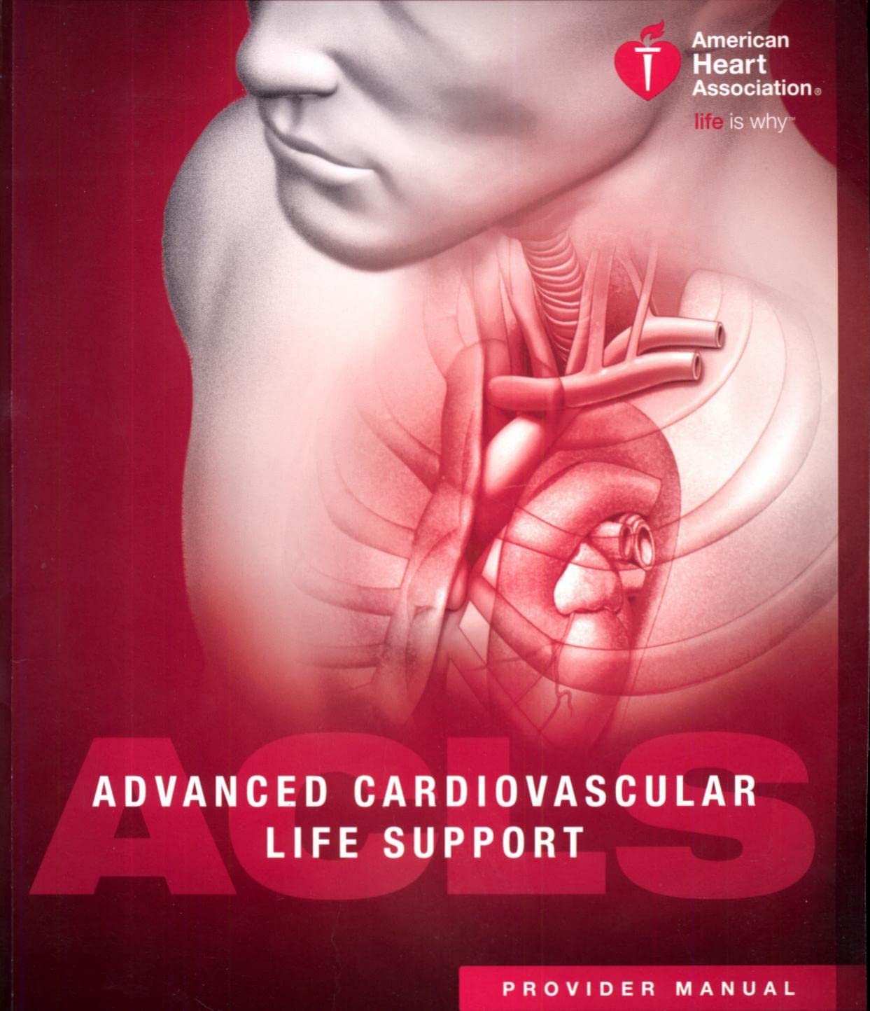 Advanced Cardiovascular Life Support (ACLS) Provider Manual by Advanced ...