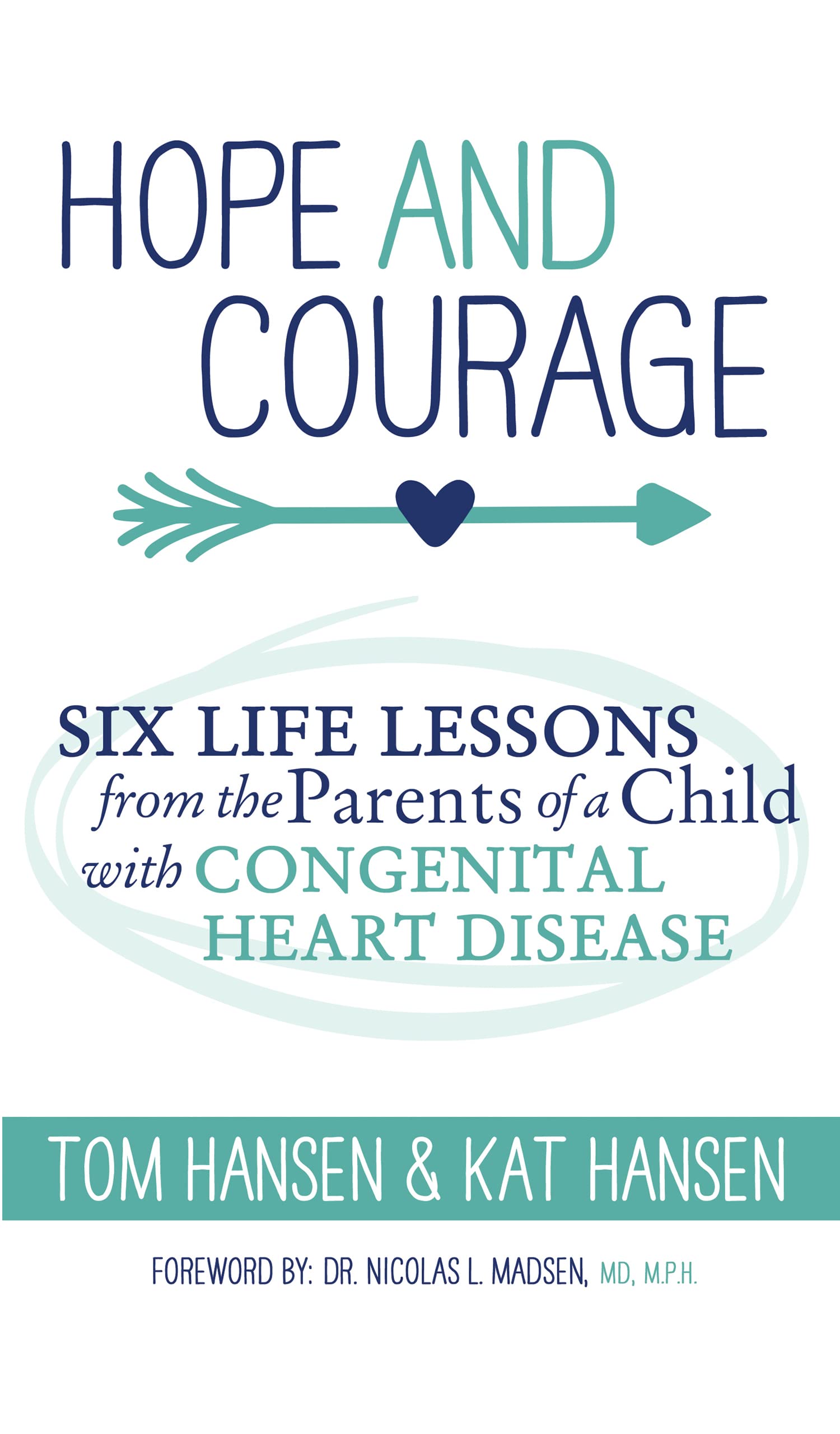 Hope and Courage: Six Life Lessons from the Parents of a Child with ...