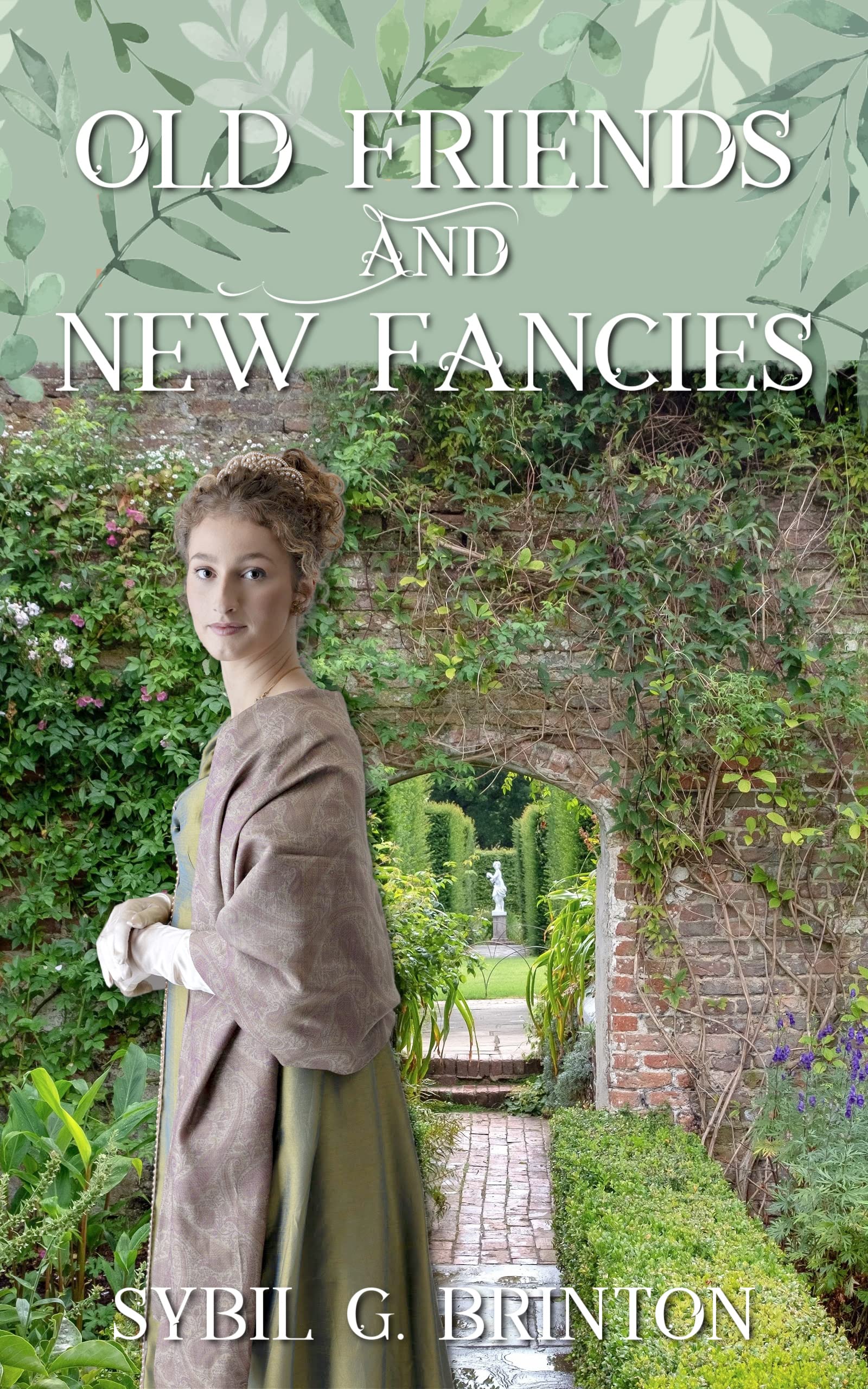 Old Friends And New Fancies: A Jane Austen Variation by Sybil G ...