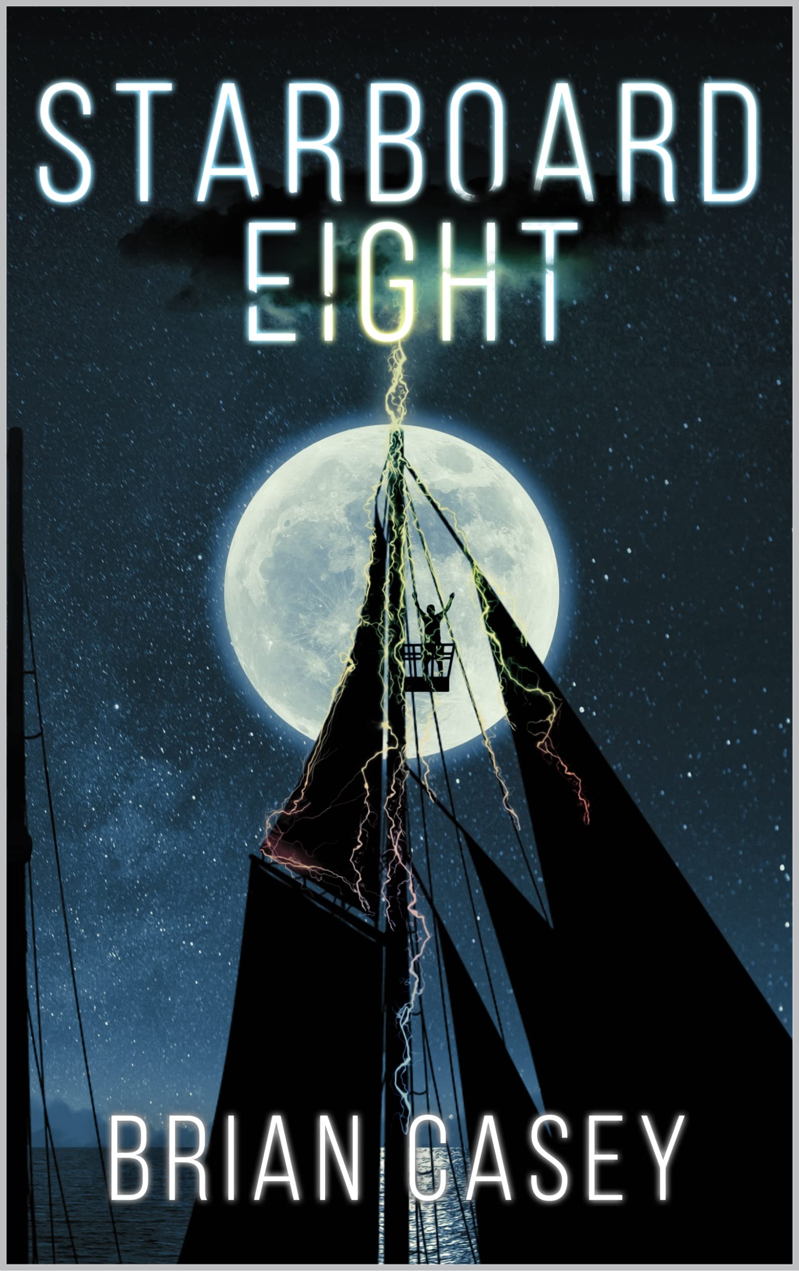 STARBOARD EIGHT by Brian Casey | Goodreads