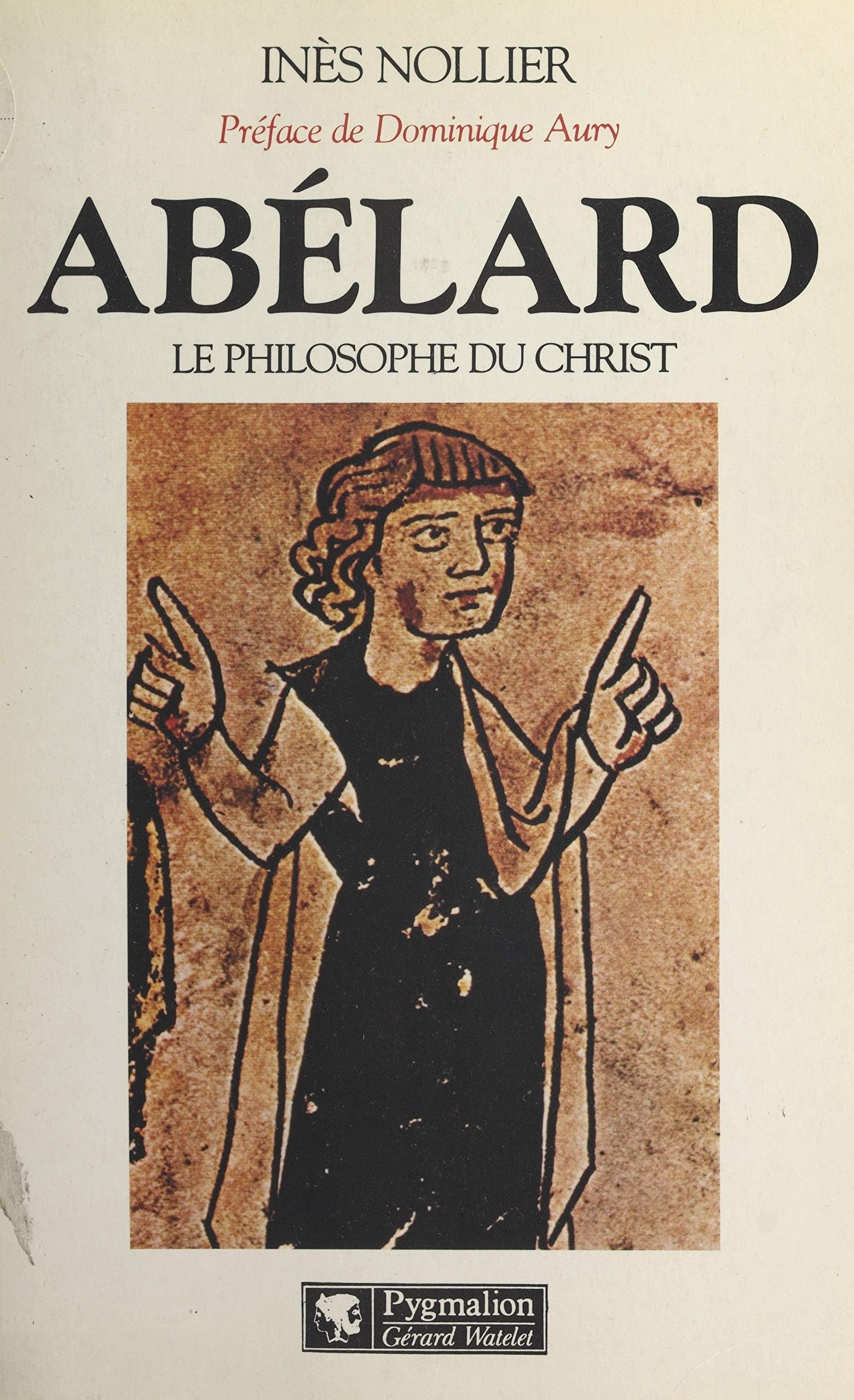 Abélard: Le philosophe du Christ by Inés Nollier | Goodreads