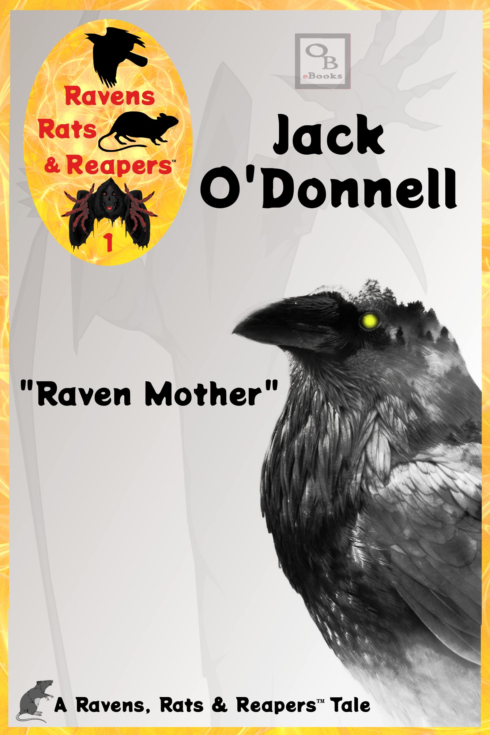 Raven Mother (Ravens, Rats & Reapers) by Jack O'Donnell | Goodreads