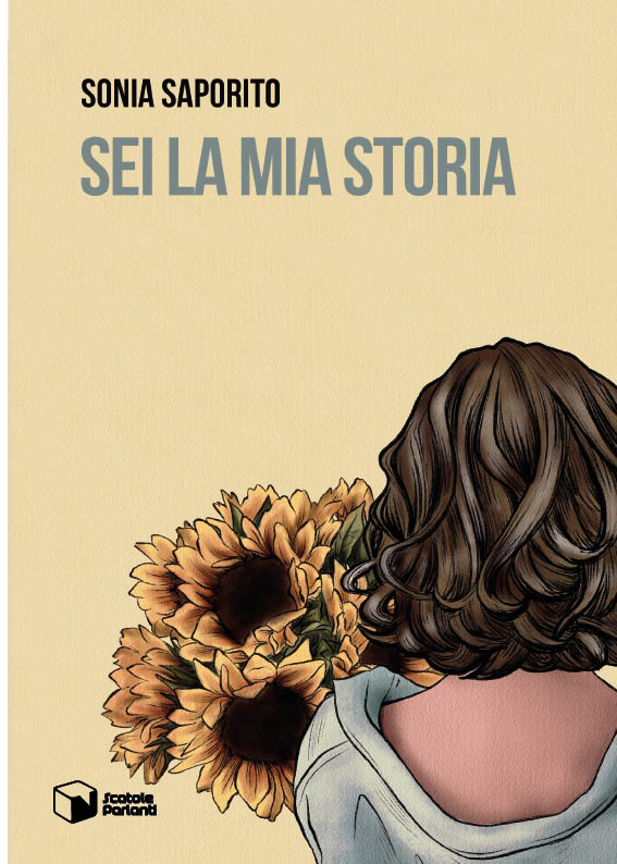 Sei la mia storia by Sonia Saporito | Goodreads