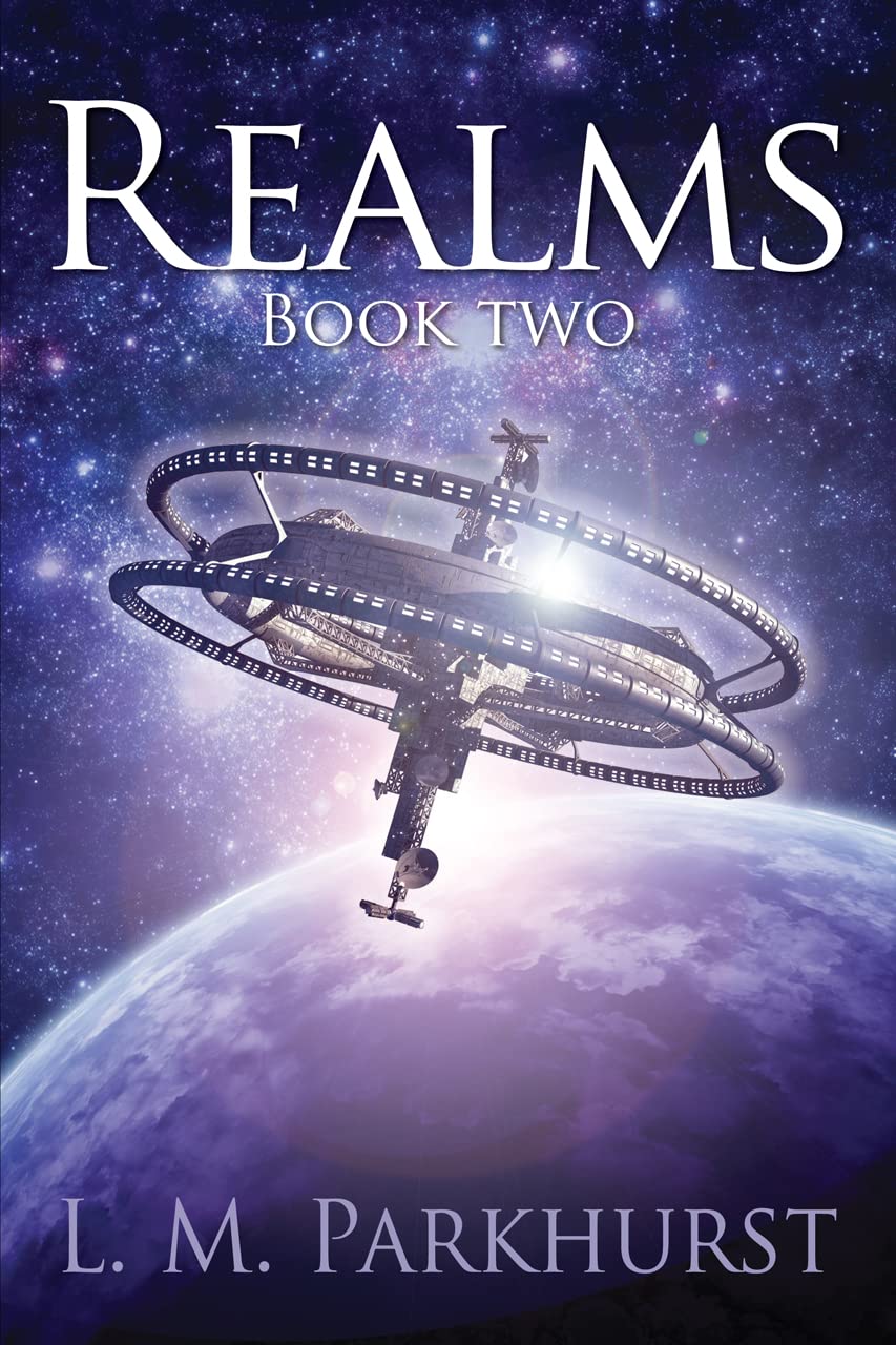 Realms Book Two by L.M. Parkhurst | Goodreads